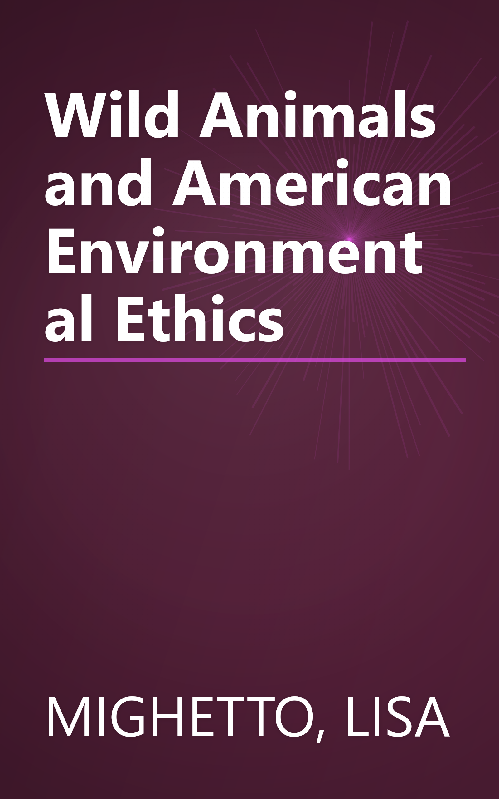Wild Animals and American Environmental Ethics book cover
