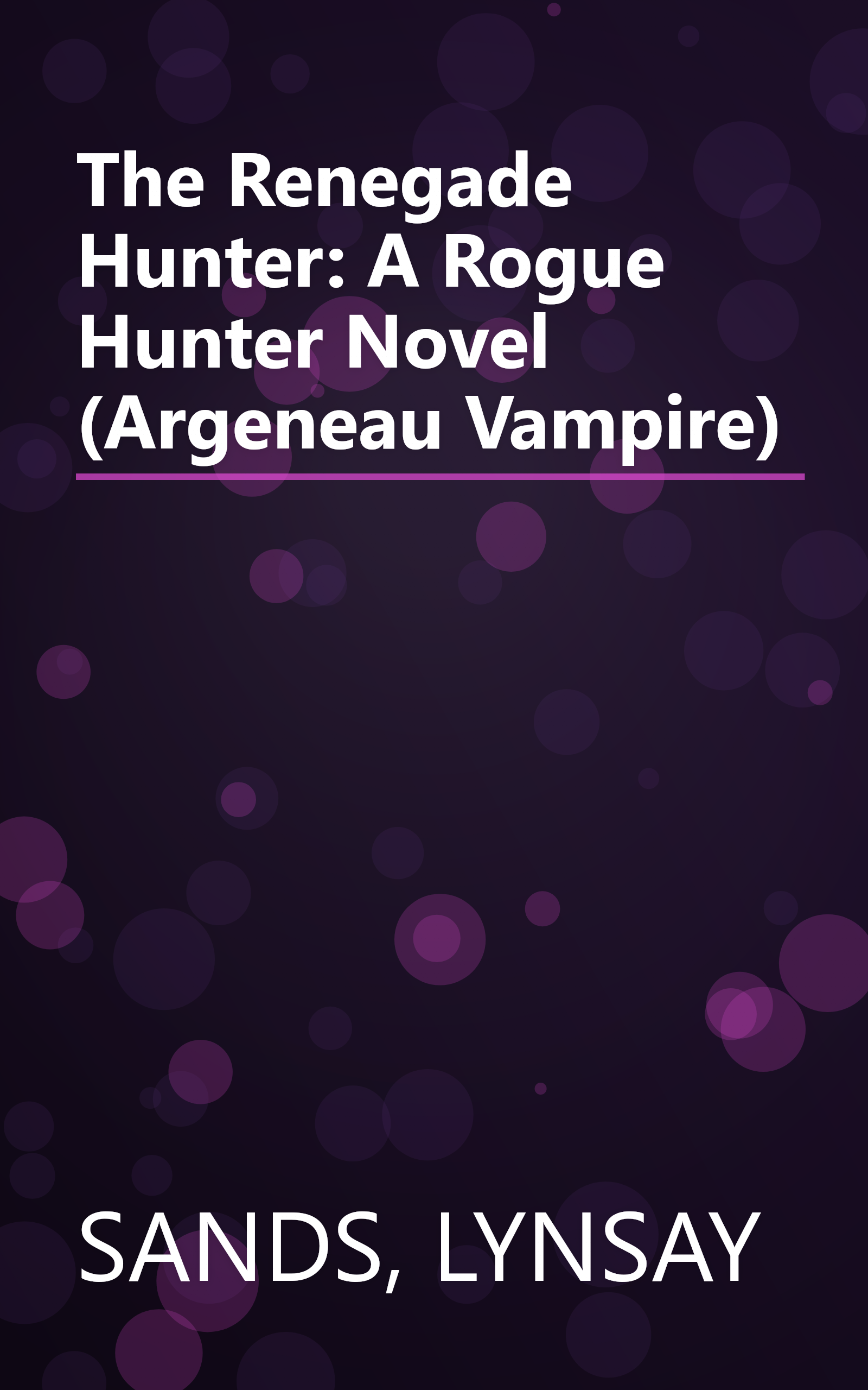 The Renegade Hunter: A Rogue Hunter Novel (Argeneau Vampire) book cover