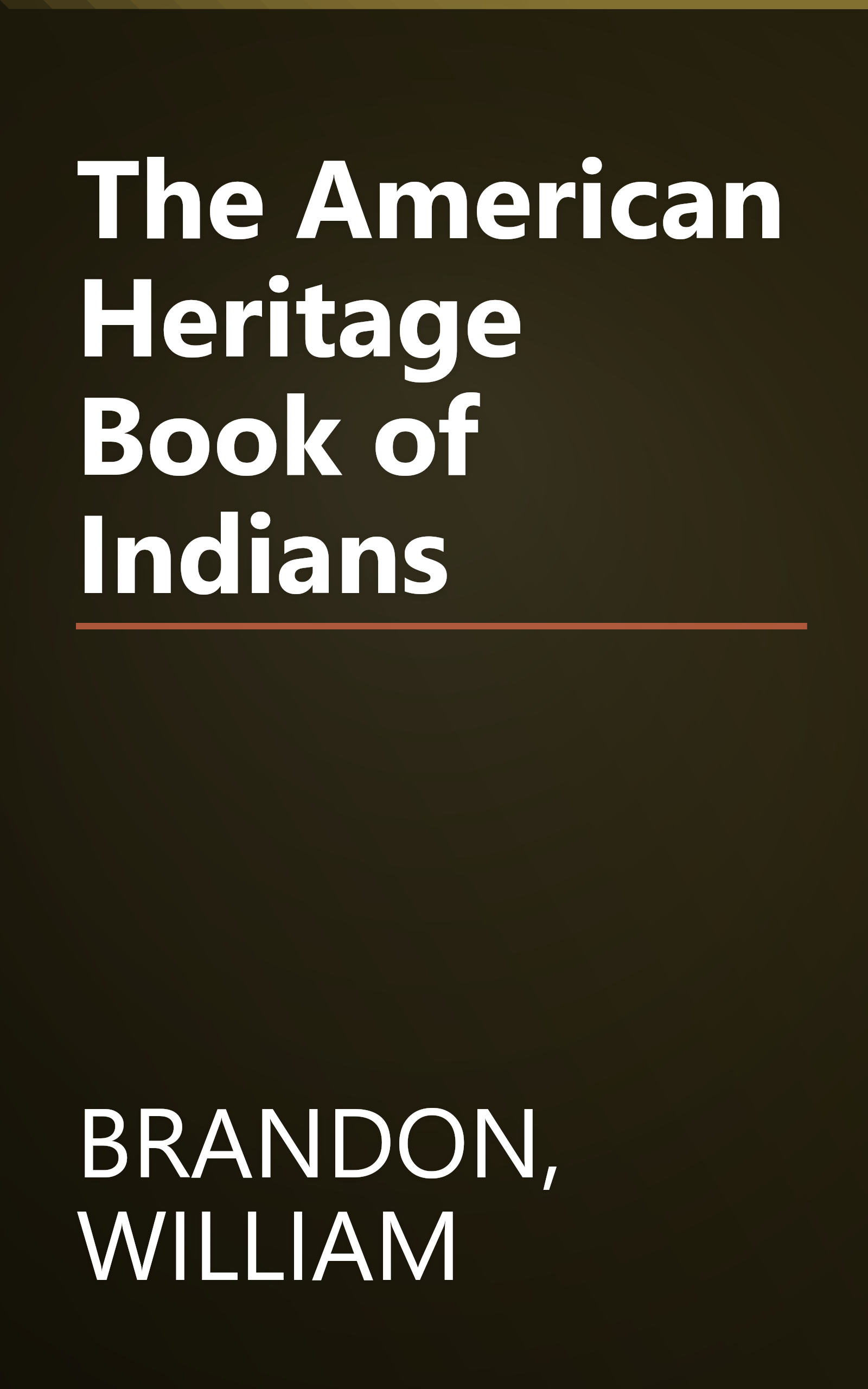 The American Heritage Book of Indians book cover