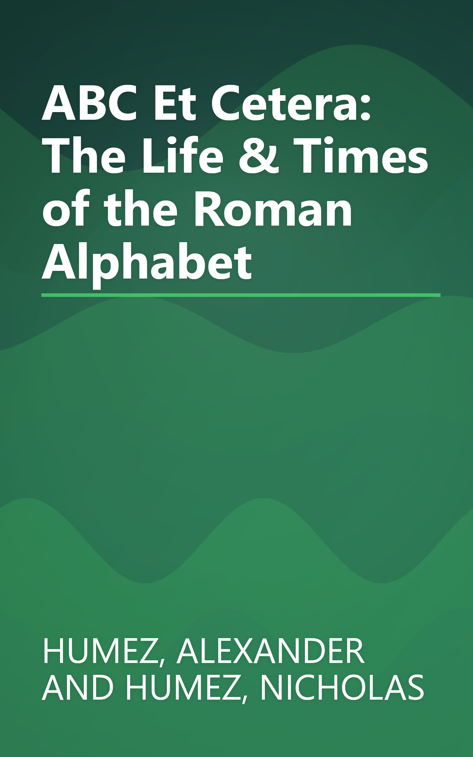 ABC Et Cetera: The Life & Times of the Roman Alphabet book cover