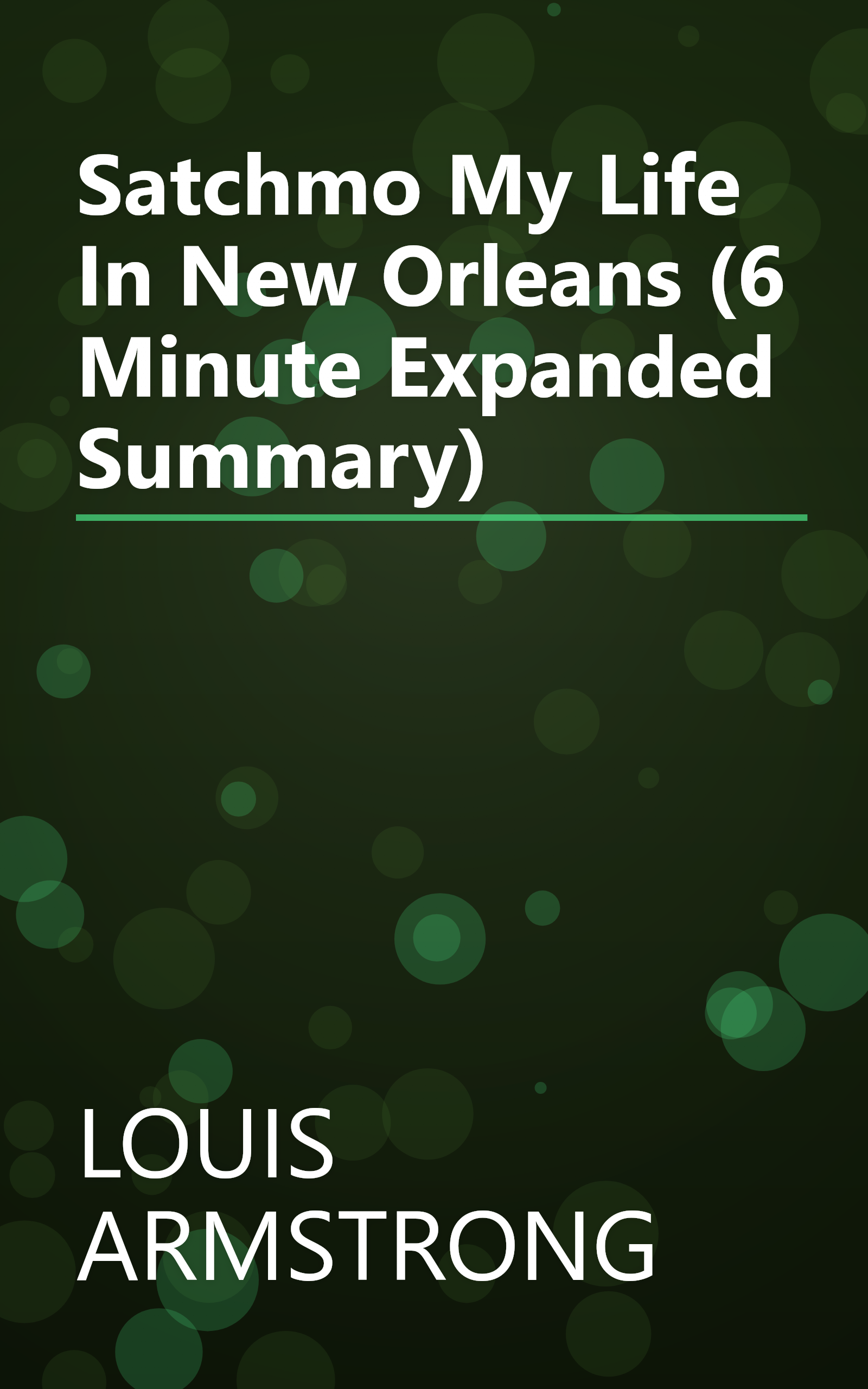 Satchmo  My Life In New Orleans (6 Minute   Expanded Summary) book cover