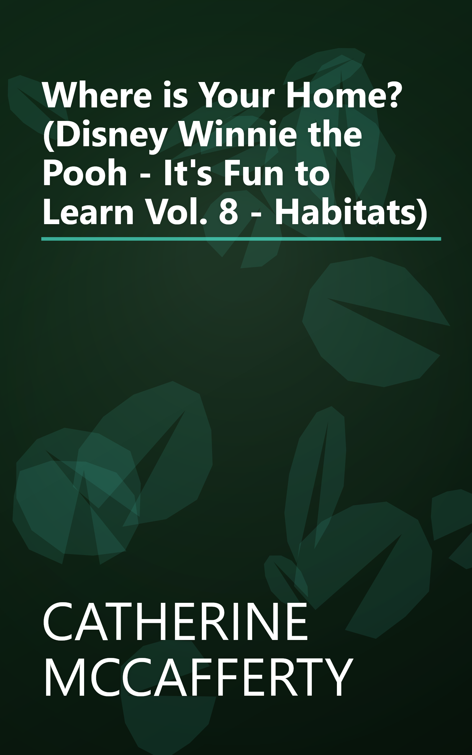 Where is Your Home? (Disney Winnie the Pooh - It's Fun to Learn Vol. 8 - Habitats) book cover