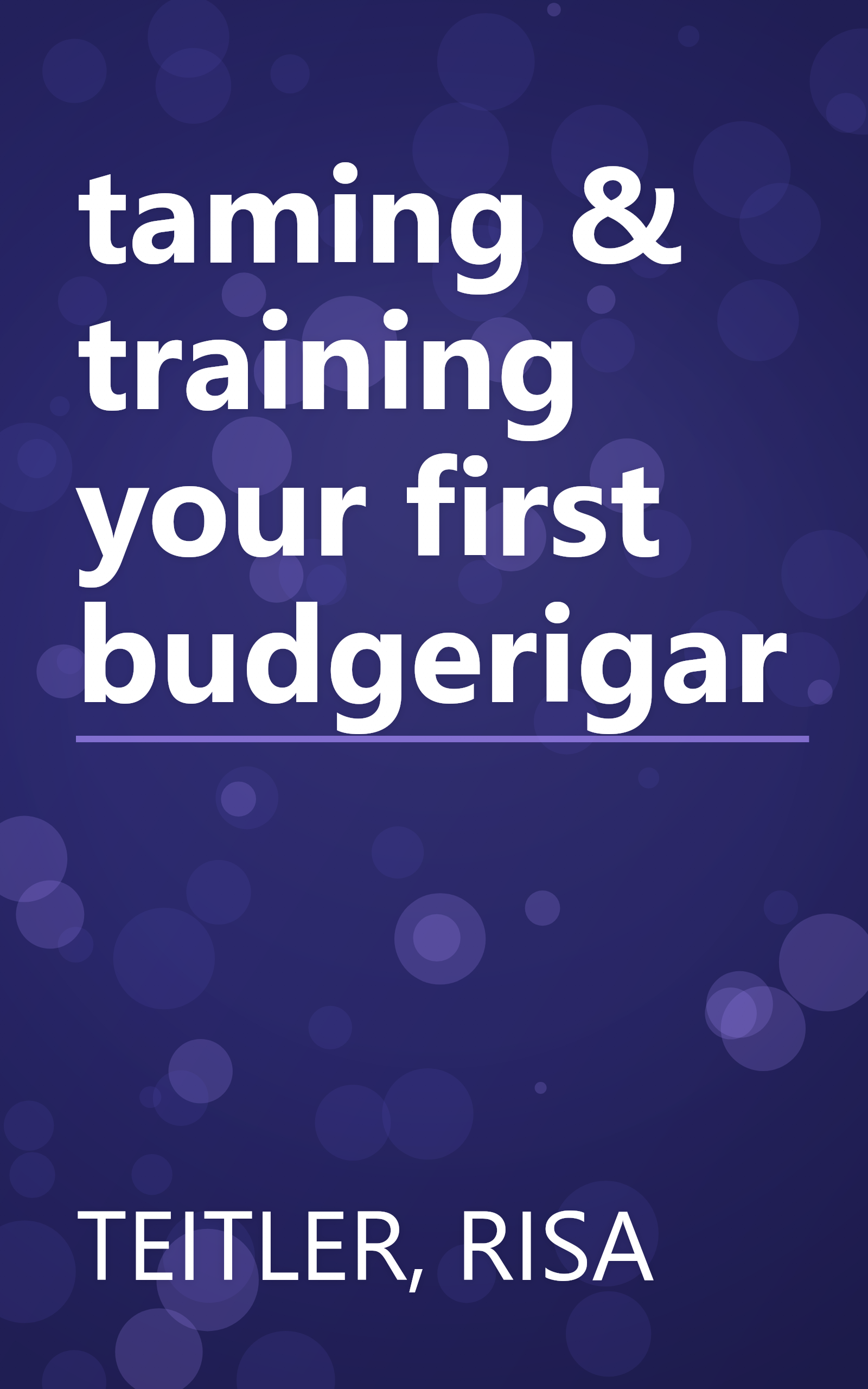taming & training your first budgerigar book cover