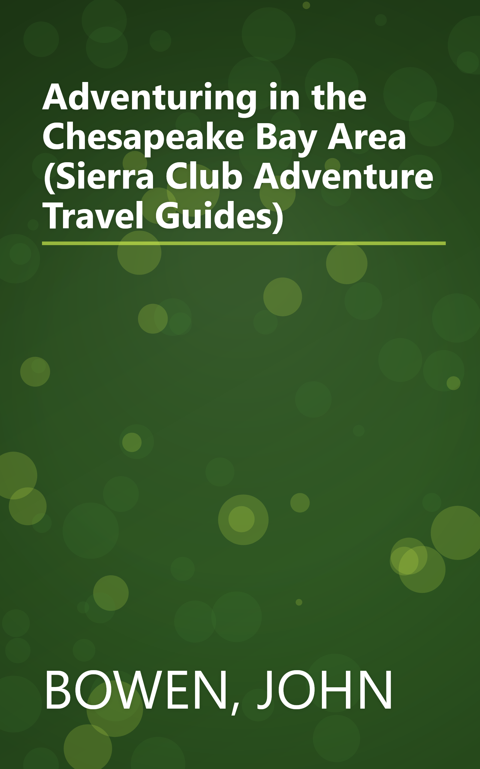 Adventuring in the Chesapeake Bay Area (Sierra Club Adventure Travel Guides) book cover