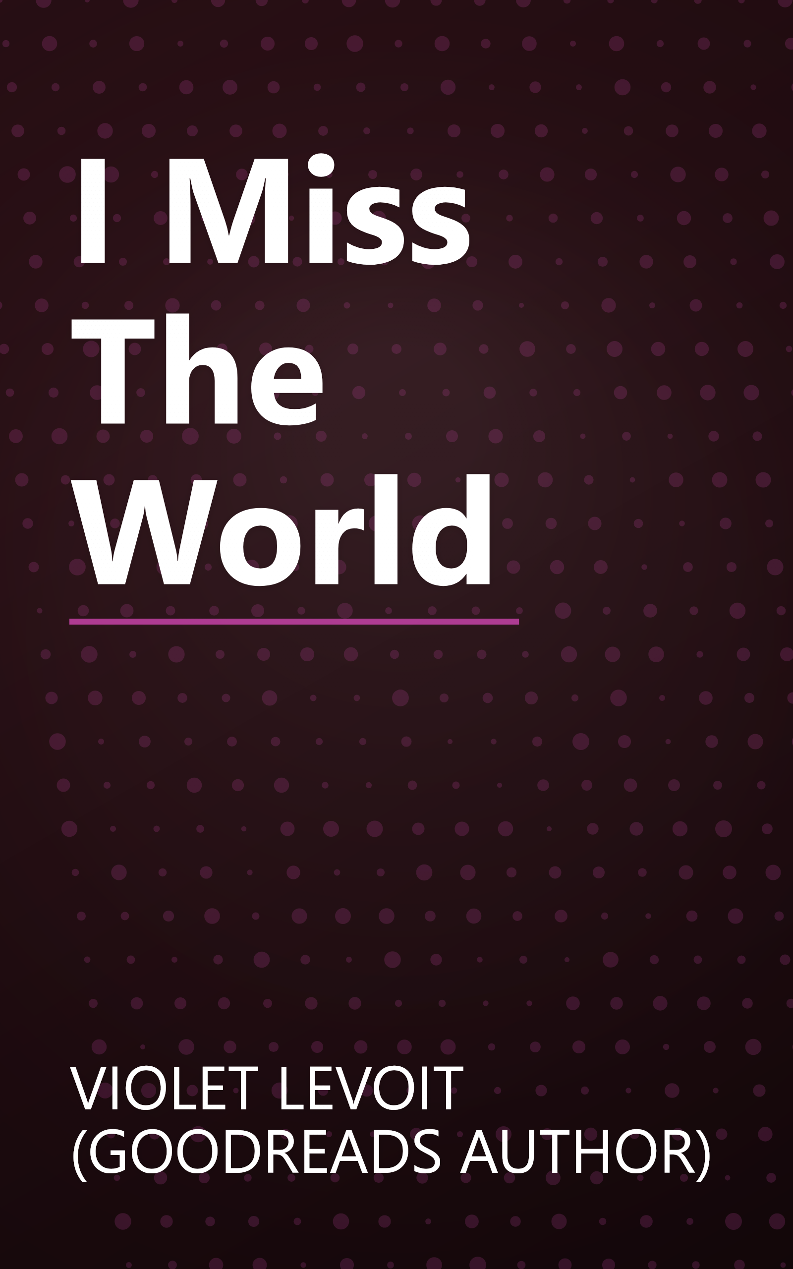 I Miss The World book cover