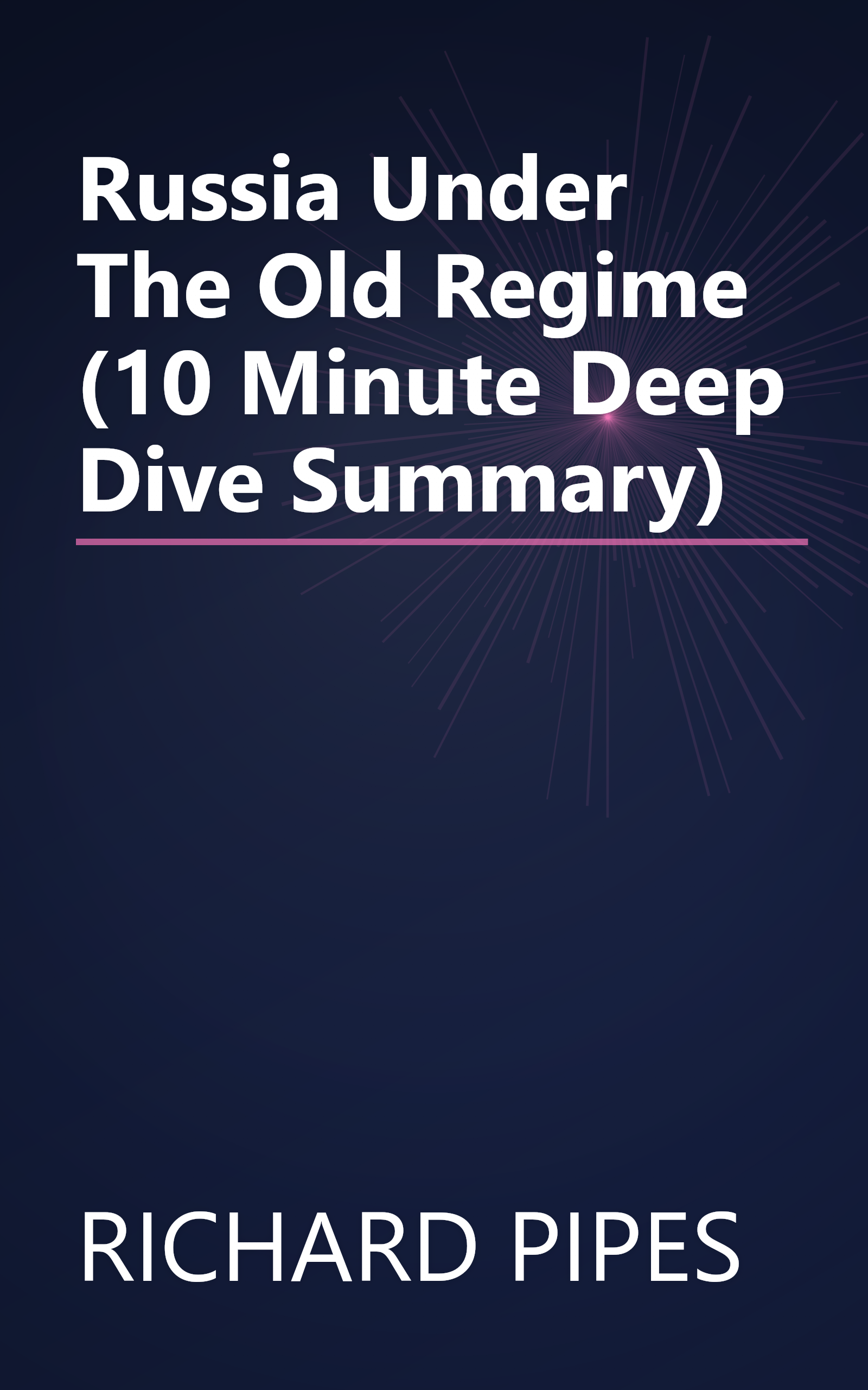 Russia Under The Old Regime (10 Minute   Deep Dive Summary) book cover