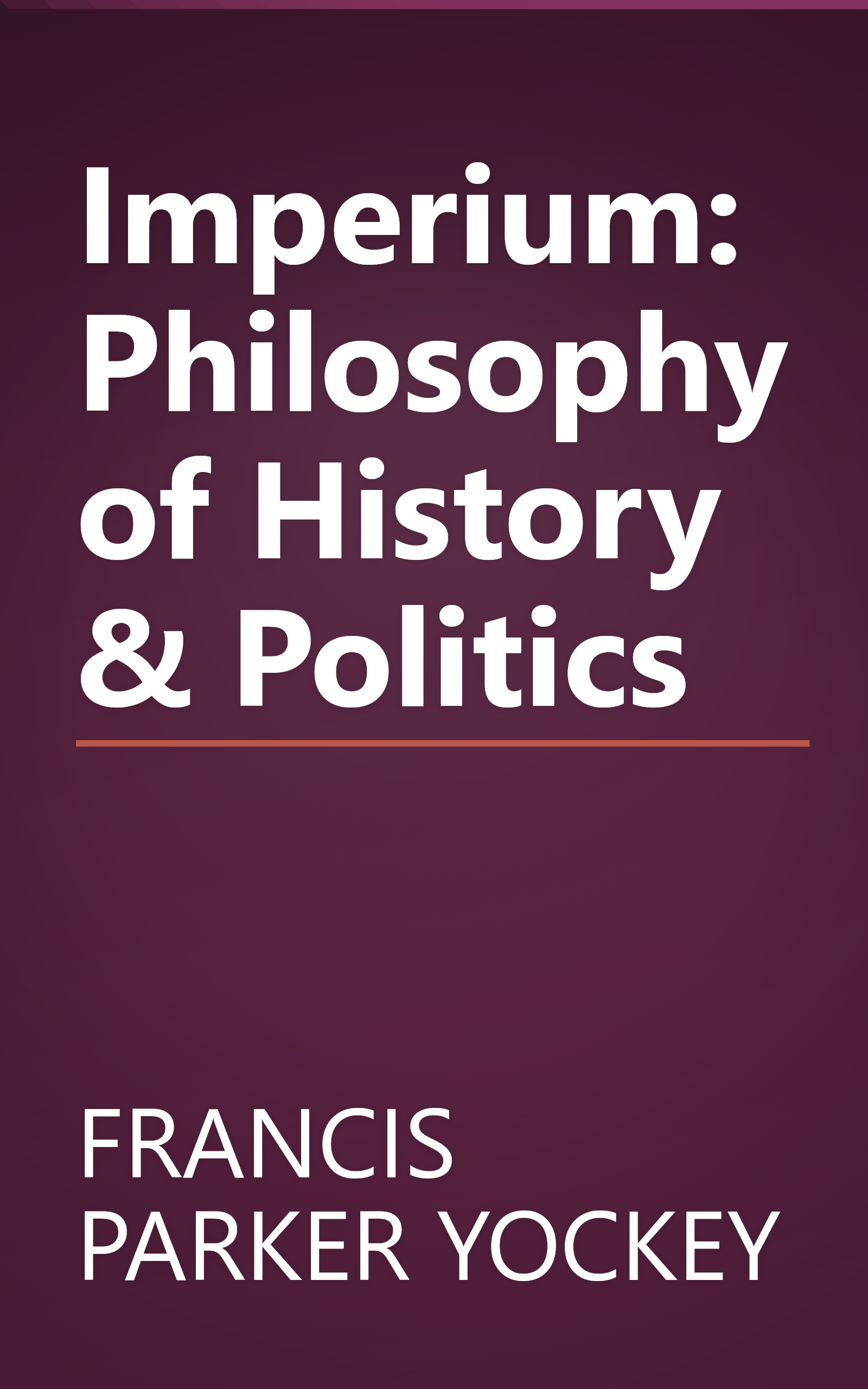 Imperium: Philosophy of History & Politics book cover