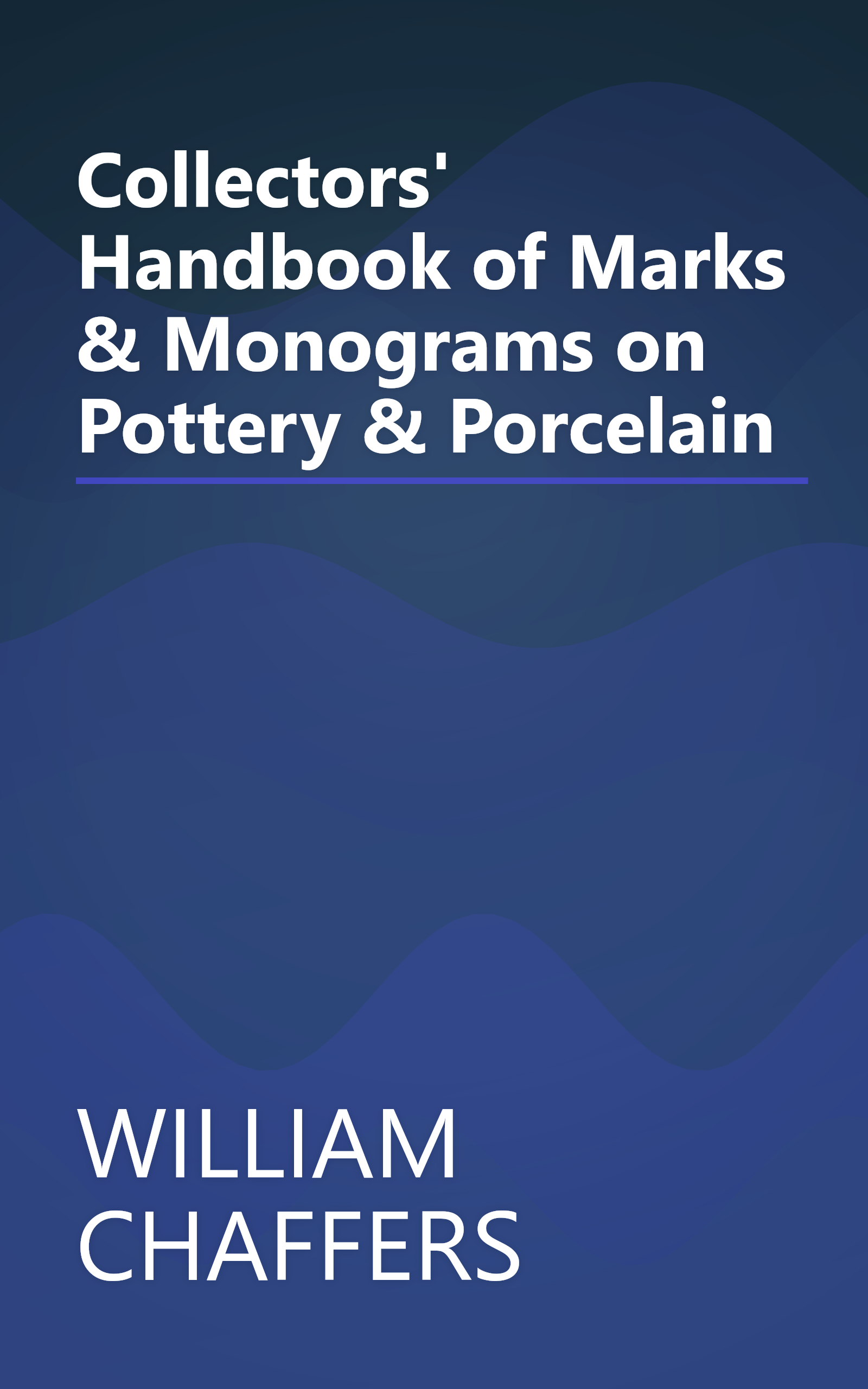 Collectors' Handbook of Marks & Monograms on Pottery & Porcelain book cover