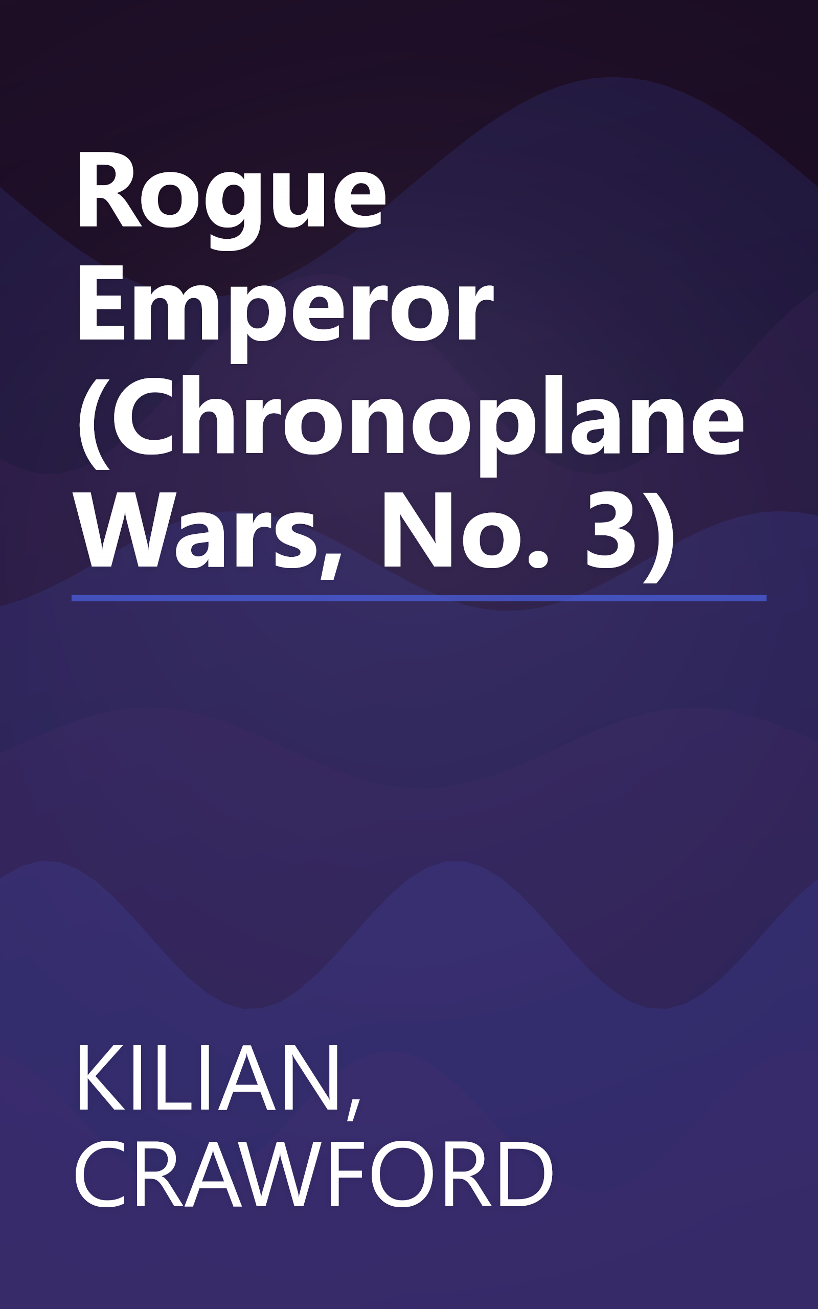 Rogue Emperor (Chronoplane Wars, No. 3) book cover