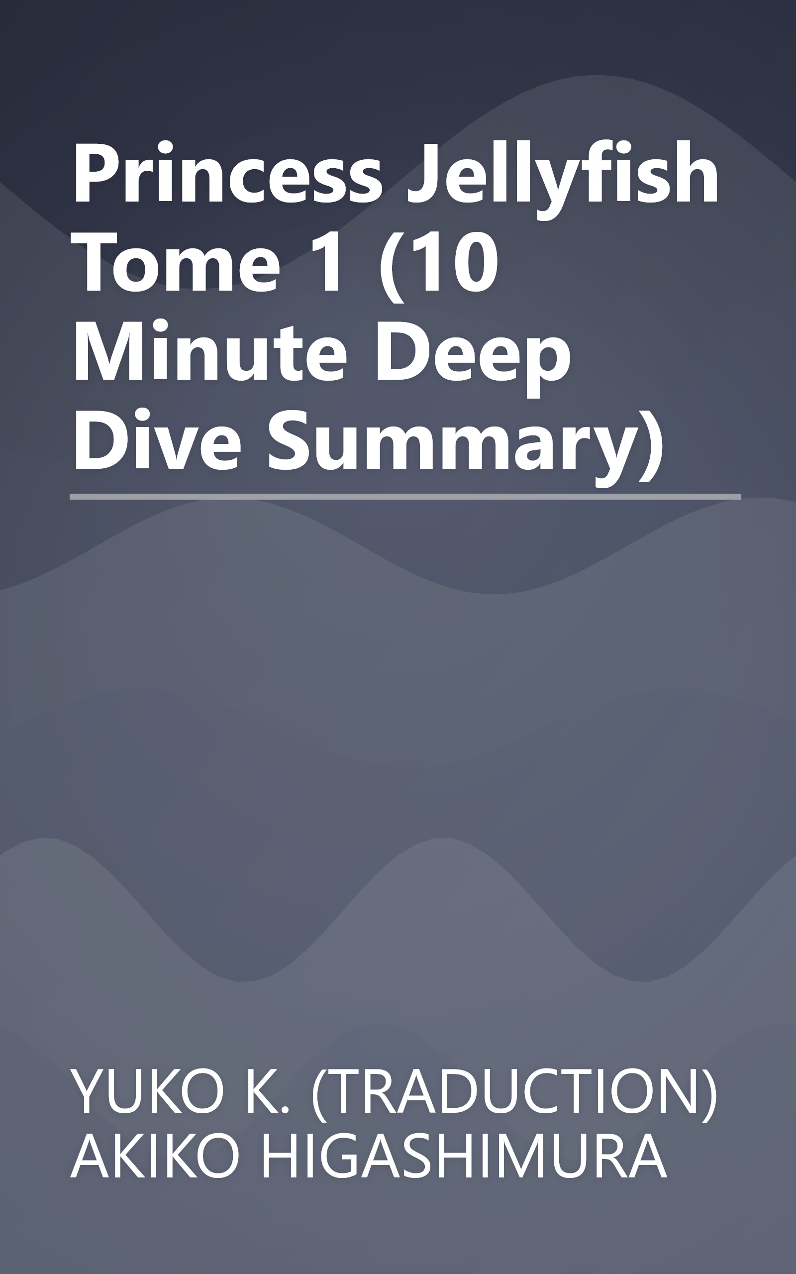 Princess Jellyfish  Tome 1 (10 Minute   Deep Dive Summary) book cover