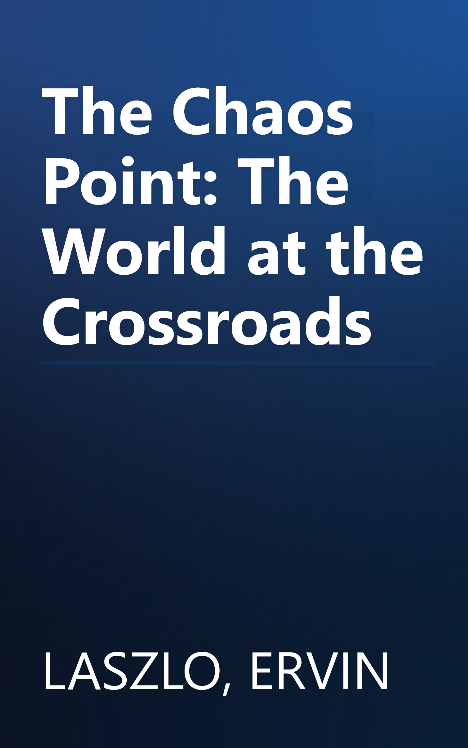 The Chaos Point: The World at the Crossroads book cover