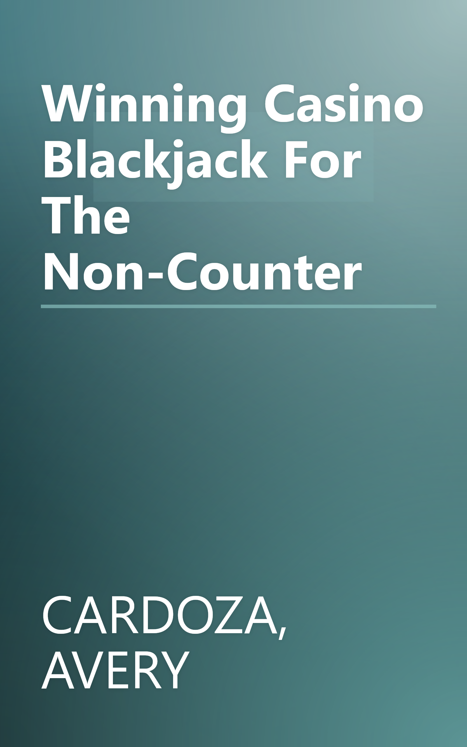 Winning Casino Blackjack For The Non-Counter book cover