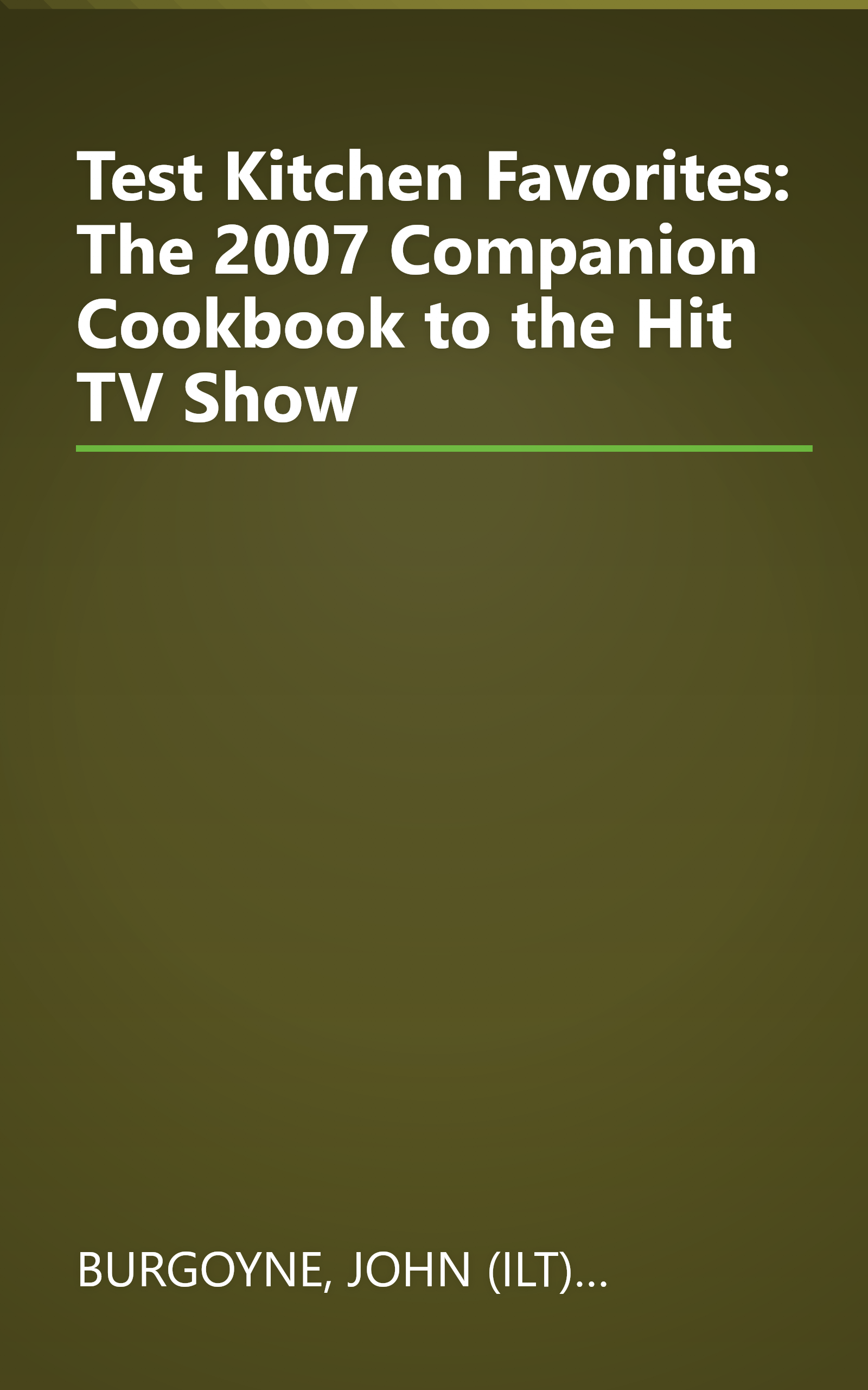 Test Kitchen Favorites: The 2007 Companion Cookbook to the Hit TV Show book cover