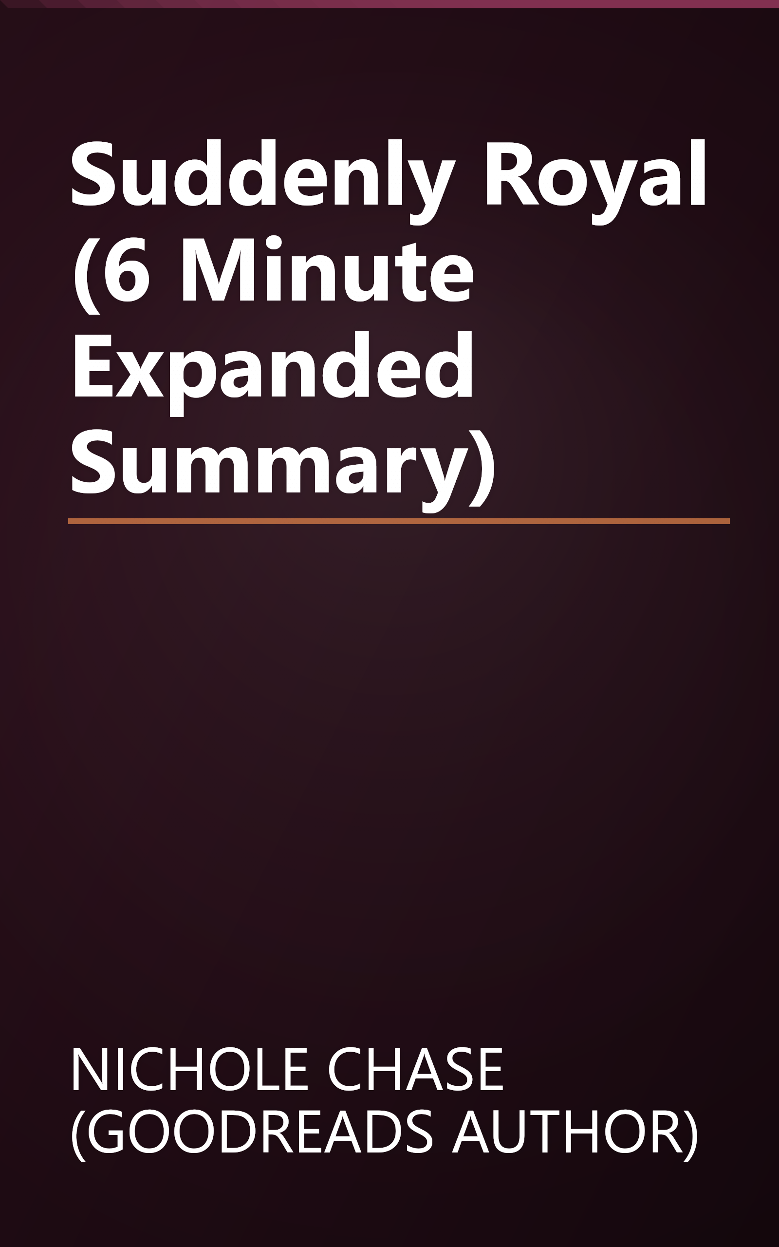 Suddenly Royal (6 Minute   Expanded Summary) book cover