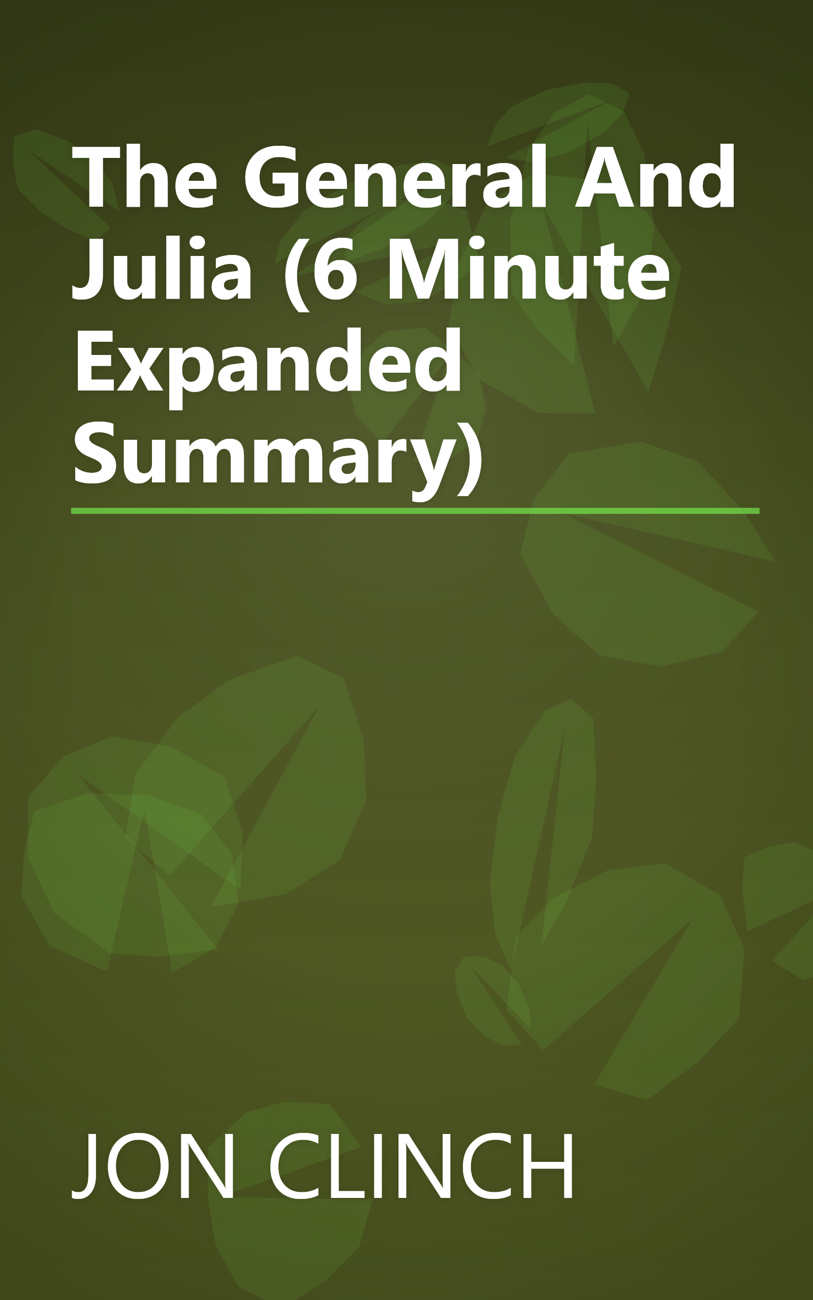The General And Julia (6 Minute   Expanded Summary) book cover