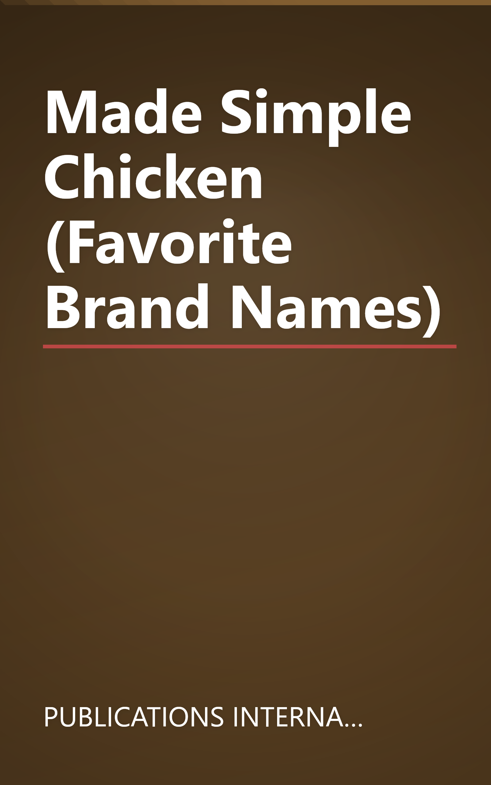 Made Simple Chicken (Favorite Brand Names) book cover