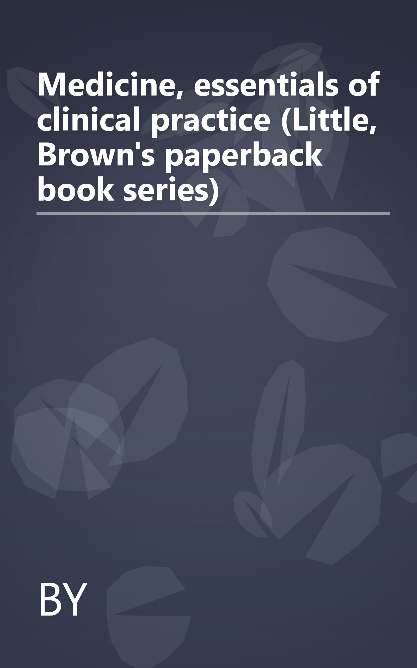 Medicine, essentials of clinical practice (Little, Brown's paperback book series) book cover