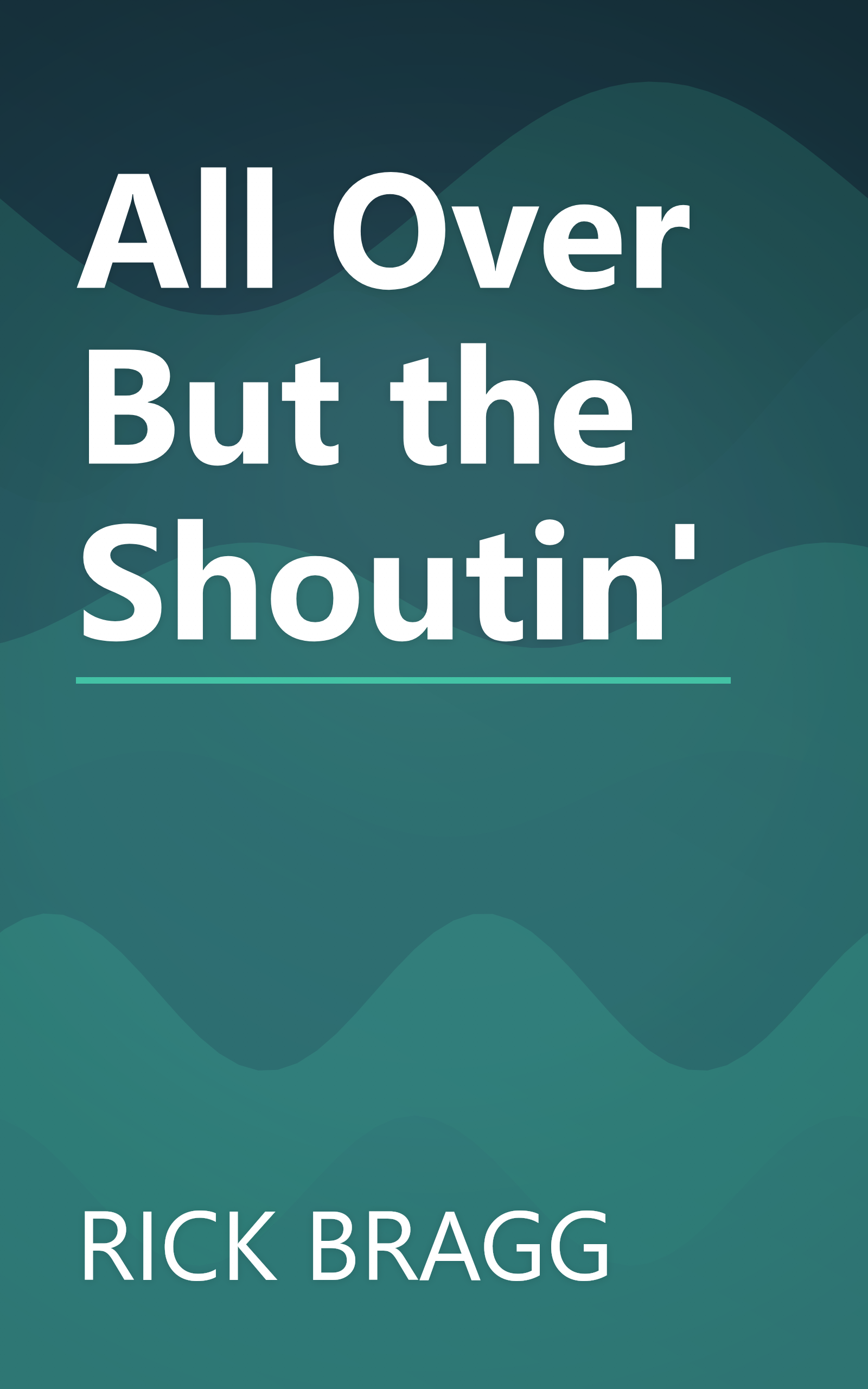 All Over But the Shoutin' book cover