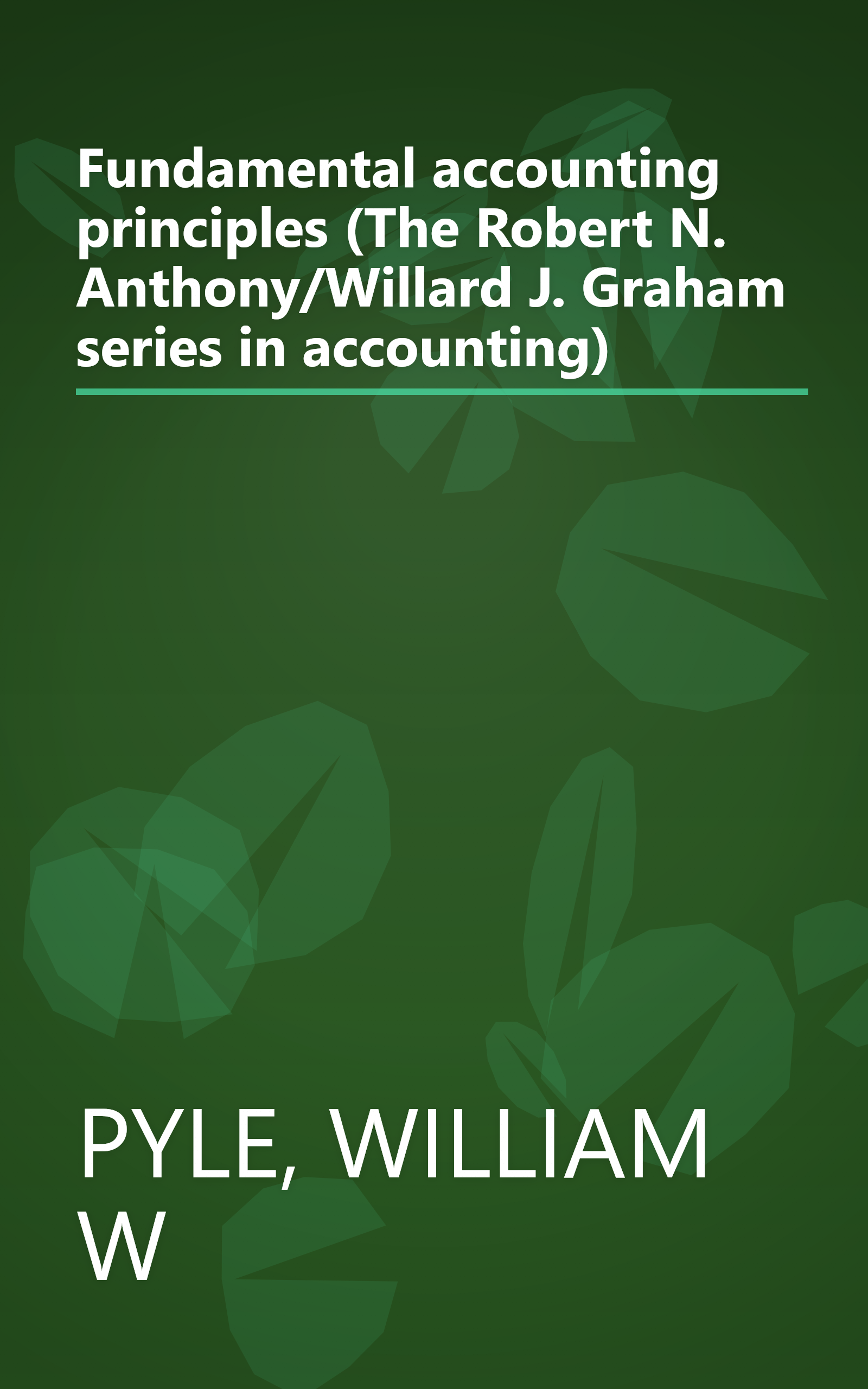 Fundamental accounting principles (The Robert N. Anthony/Willard J. Graham series in accounting) book cover
