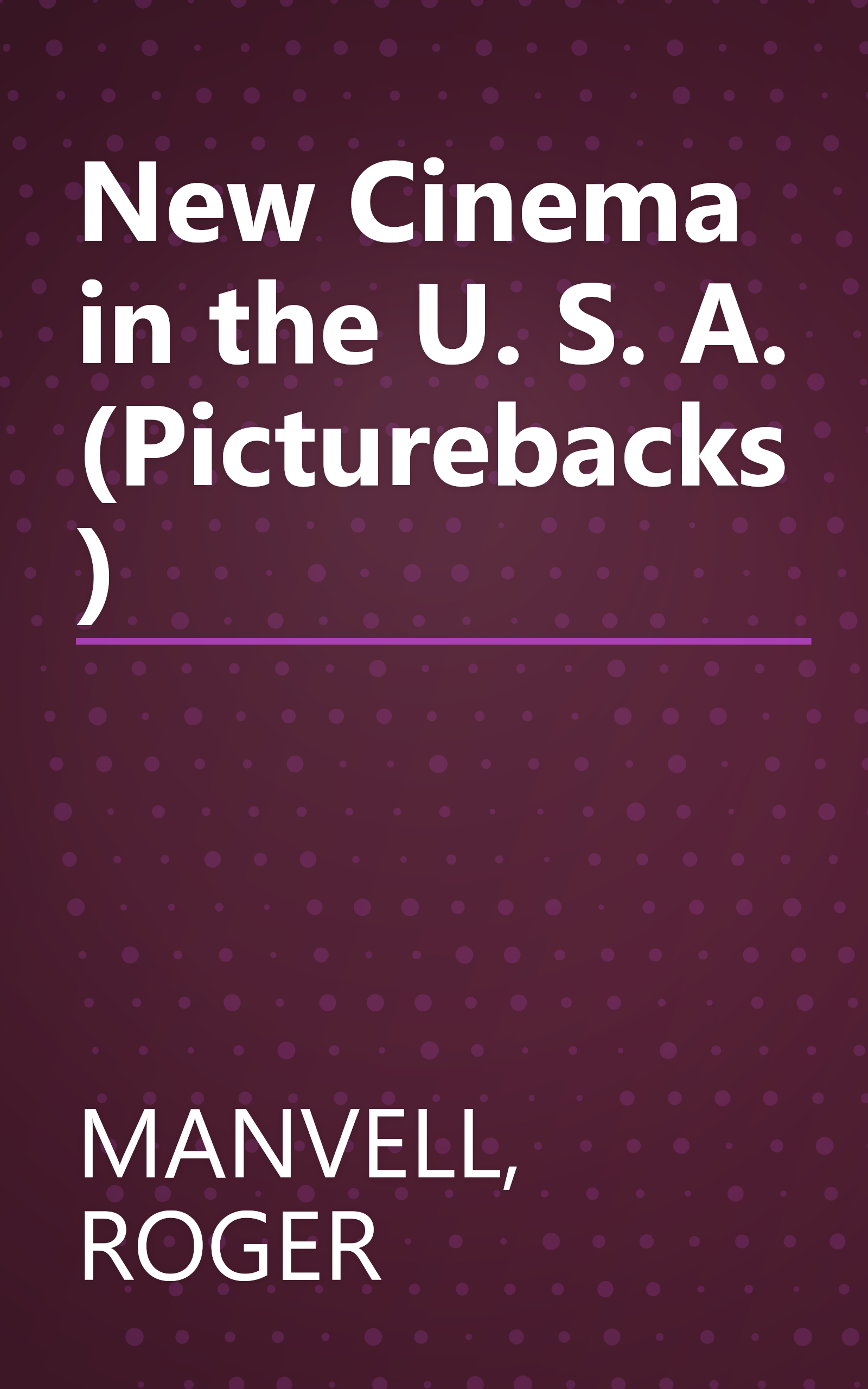New Cinema in the U. S. A. (Picturebacks) book cover