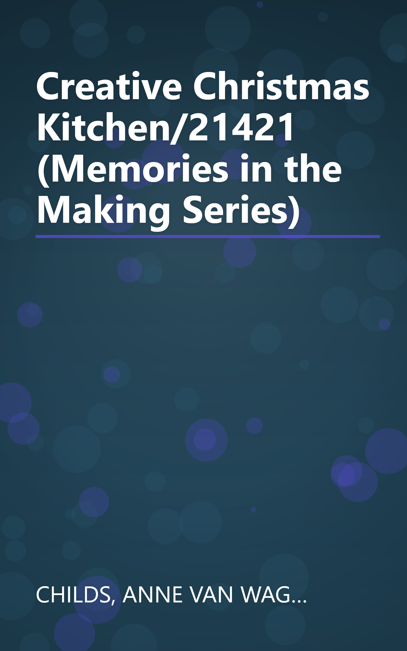 Creative Christmas Kitchen/21421 (Memories in the Making Series) book cover