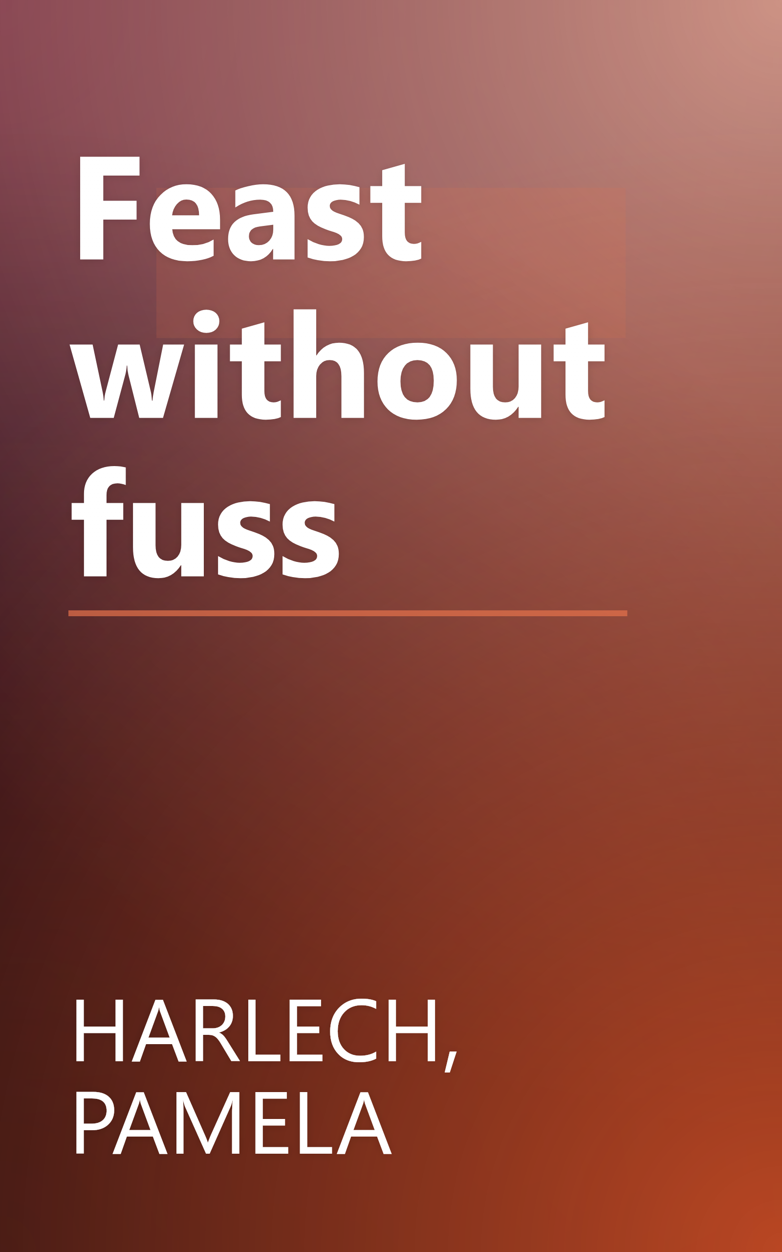 Feast without fuss book cover