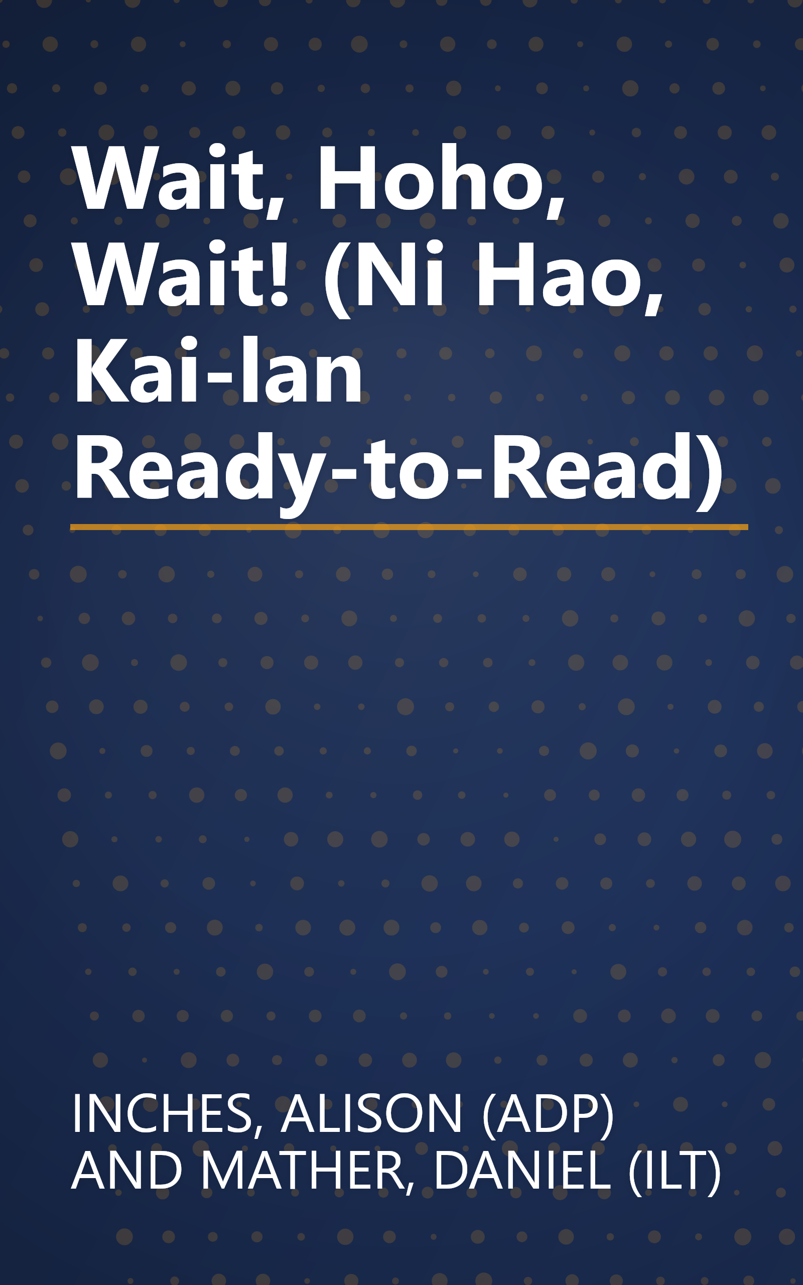 Wait, Hoho, Wait! (Ni Hao, Kai-lan Ready-to-Read) book cover