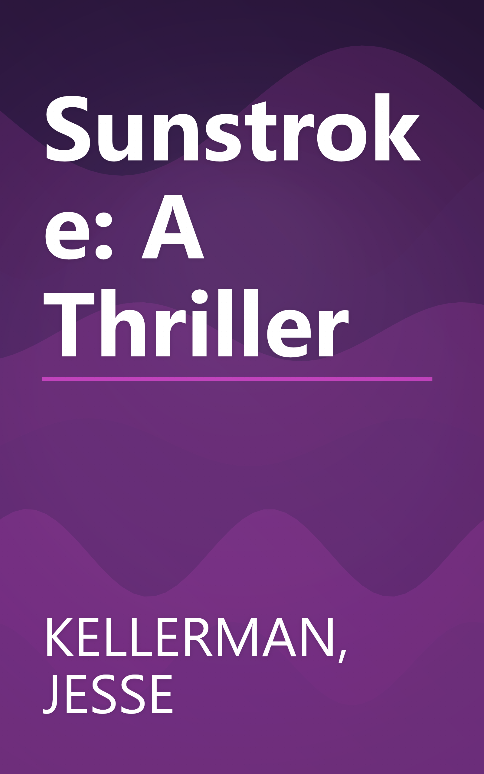 Sunstroke: A Thriller book cover