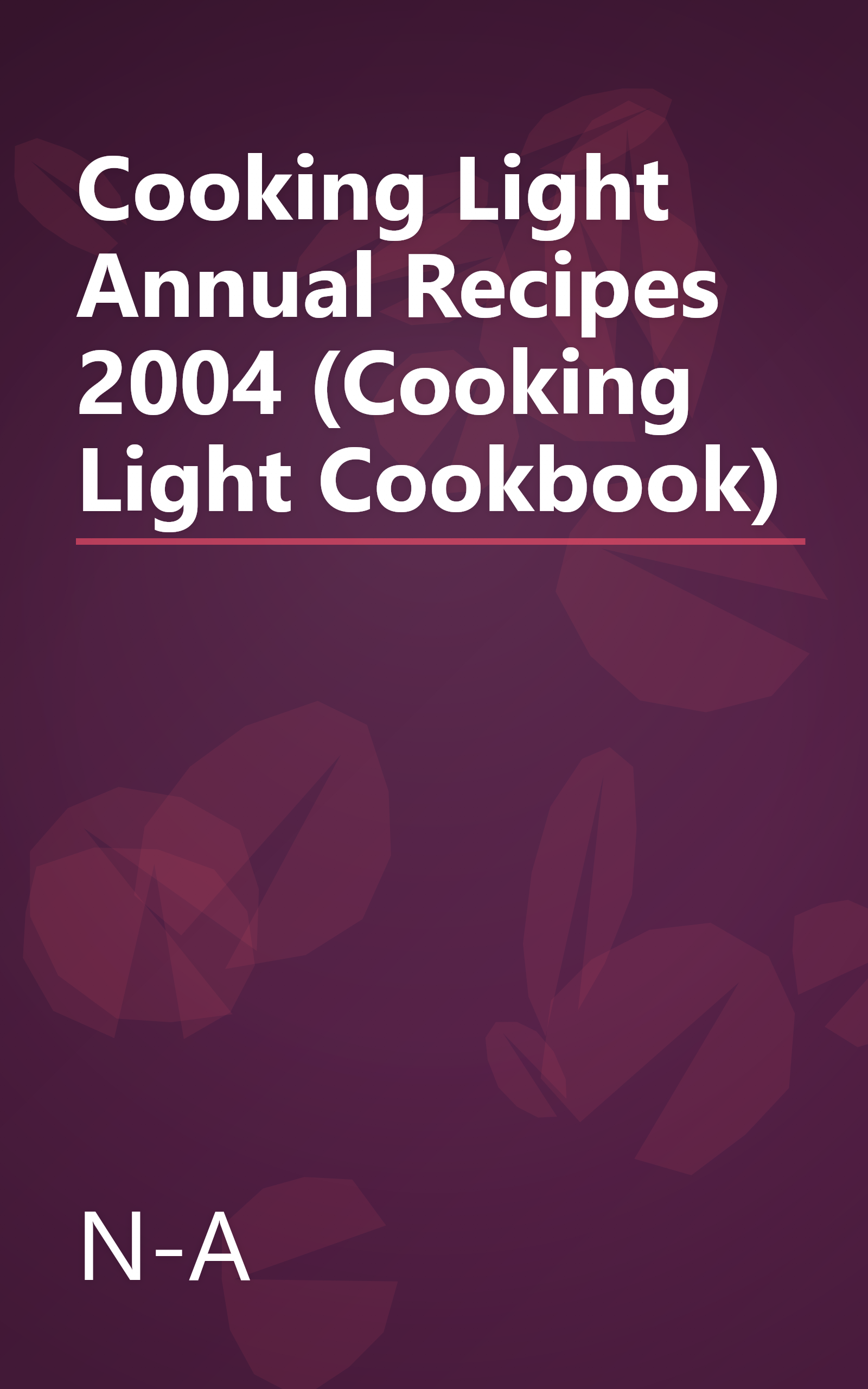 Cooking Light Annual Recipes 2004 (Cooking Light Cookbook) book cover