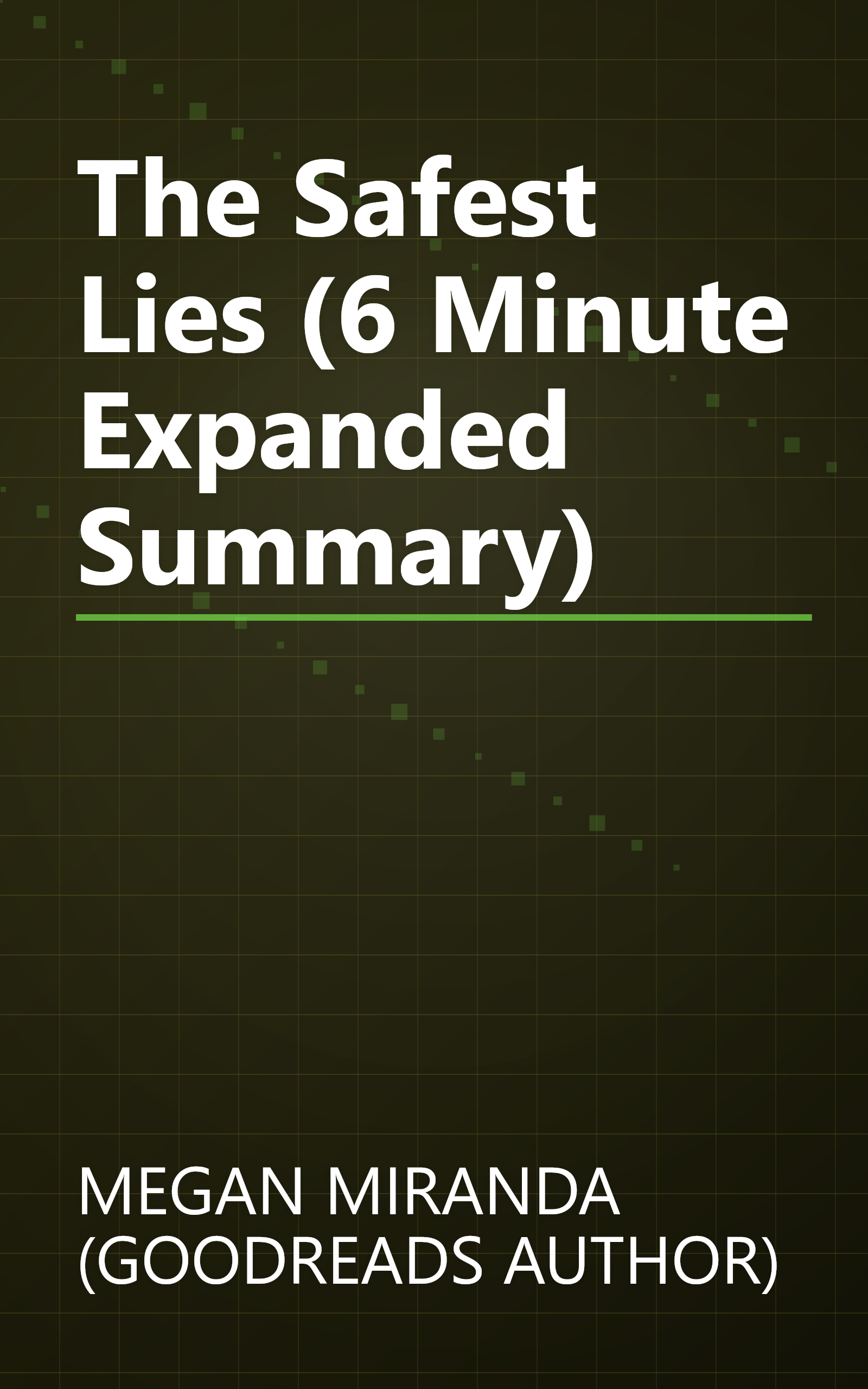The Safest Lies (6 Minute   Expanded Summary) book cover