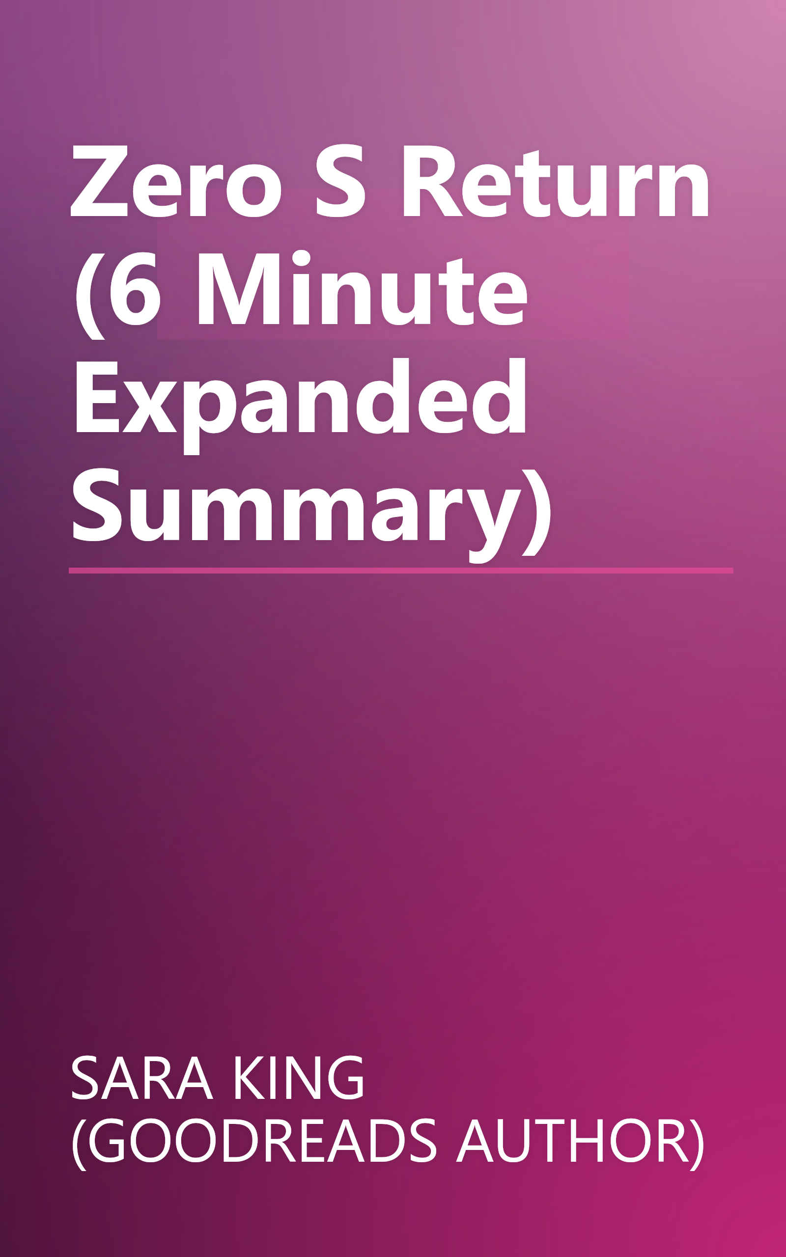 Zero S Return (6 Minute   Expanded Summary) book cover