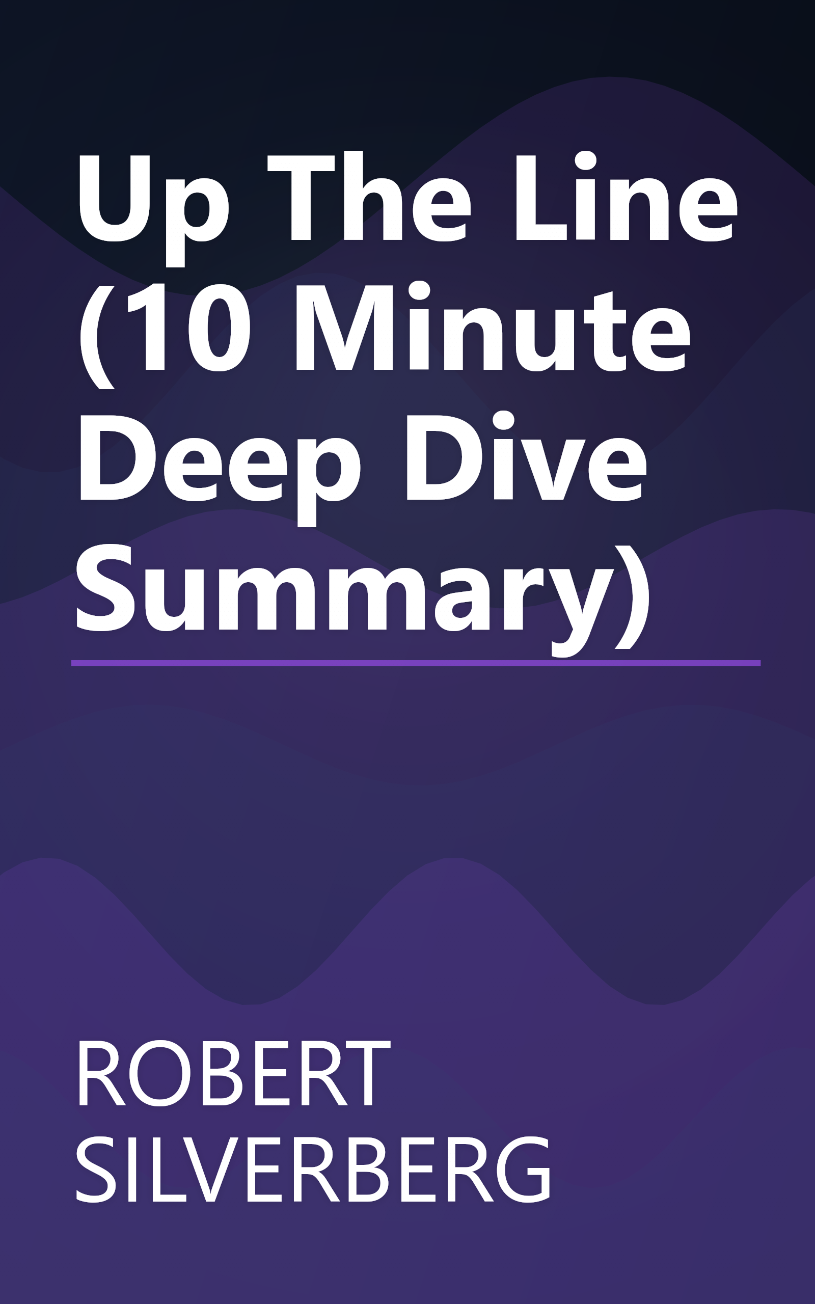 Up The Line (10 Minute   Deep Dive Summary) book cover