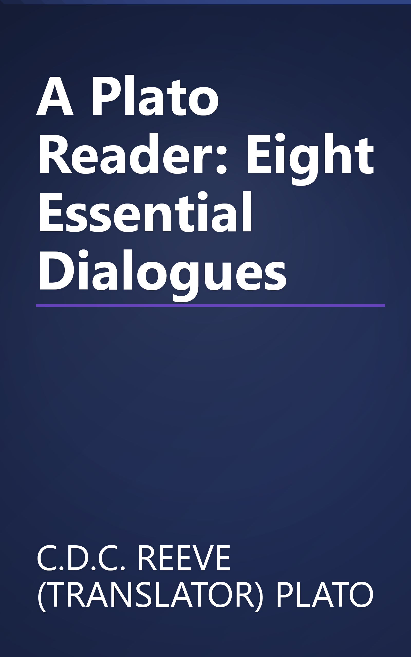 A Plato Reader: Eight Essential Dialogues book cover