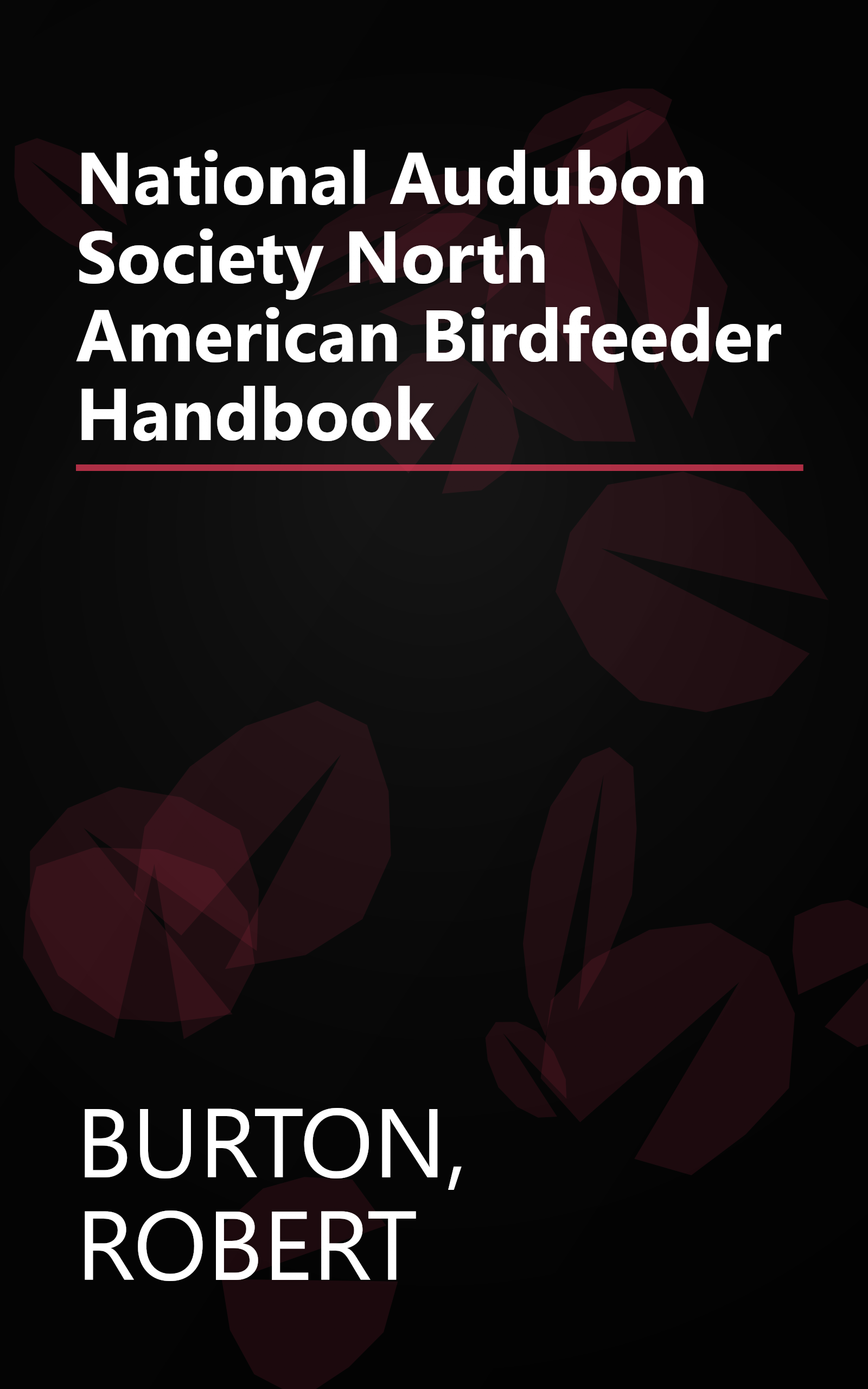 National Audubon Society North American Birdfeeder Handbook book cover