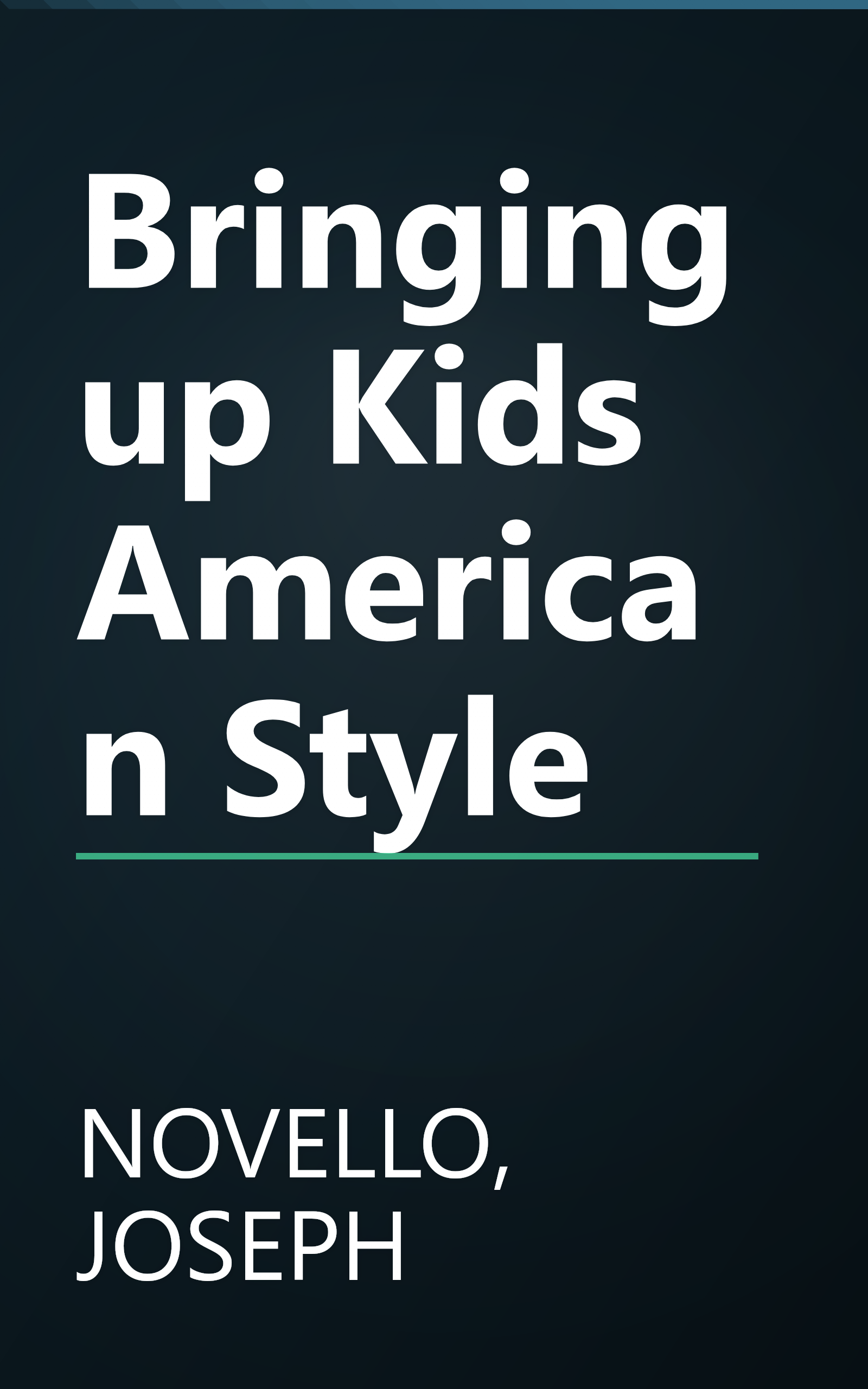 Bringing up Kids American Style book cover