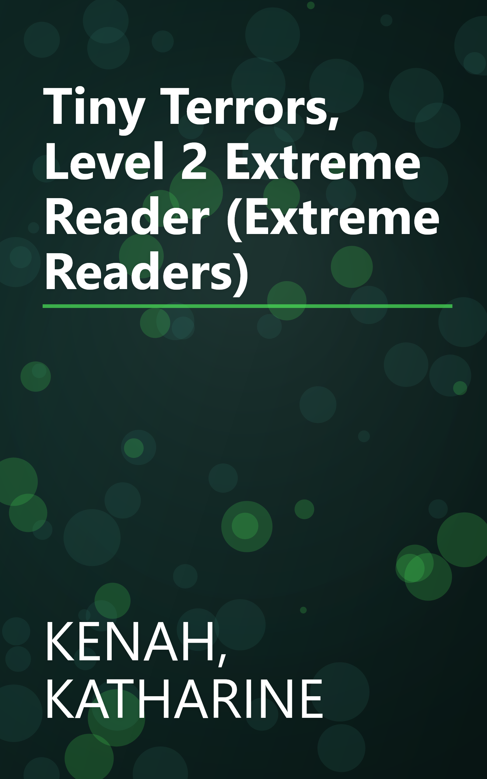 Tiny Terrors, Level 2 Extreme Reader (Extreme Readers) book cover