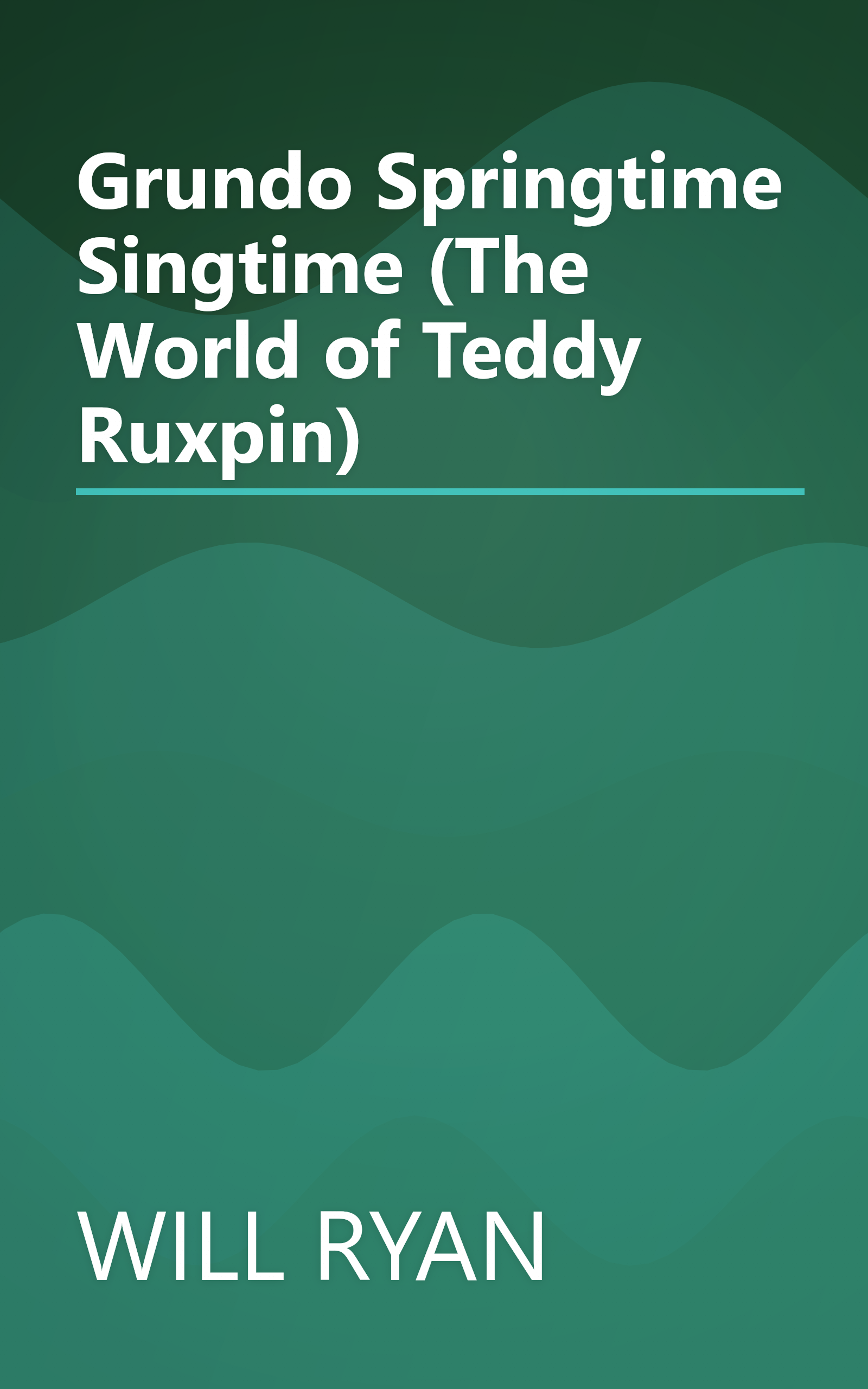 Grundo Springtime Singtime (The World of Teddy Ruxpin) book cover