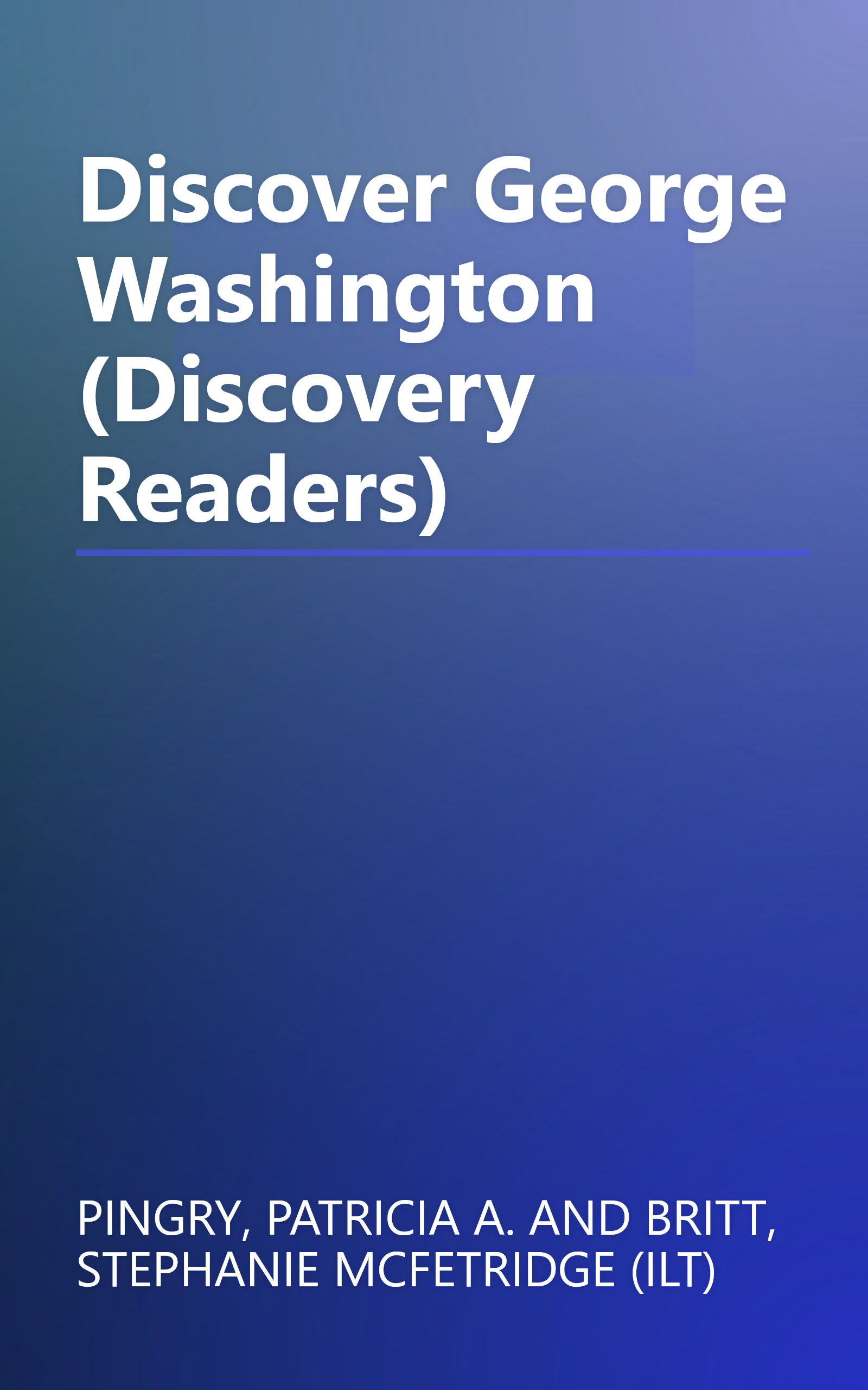 Discover George Washington (Discovery Readers) book cover