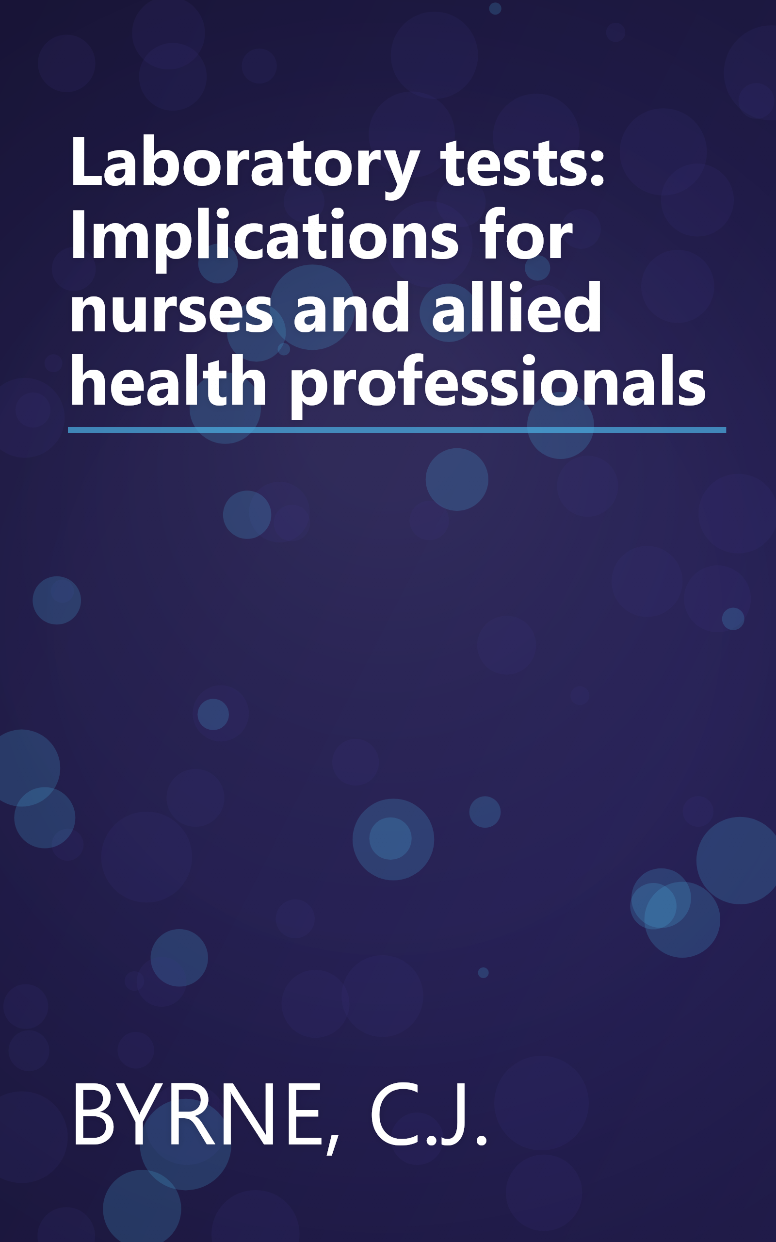 Laboratory tests: Implications for nurses and allied health professionals book cover