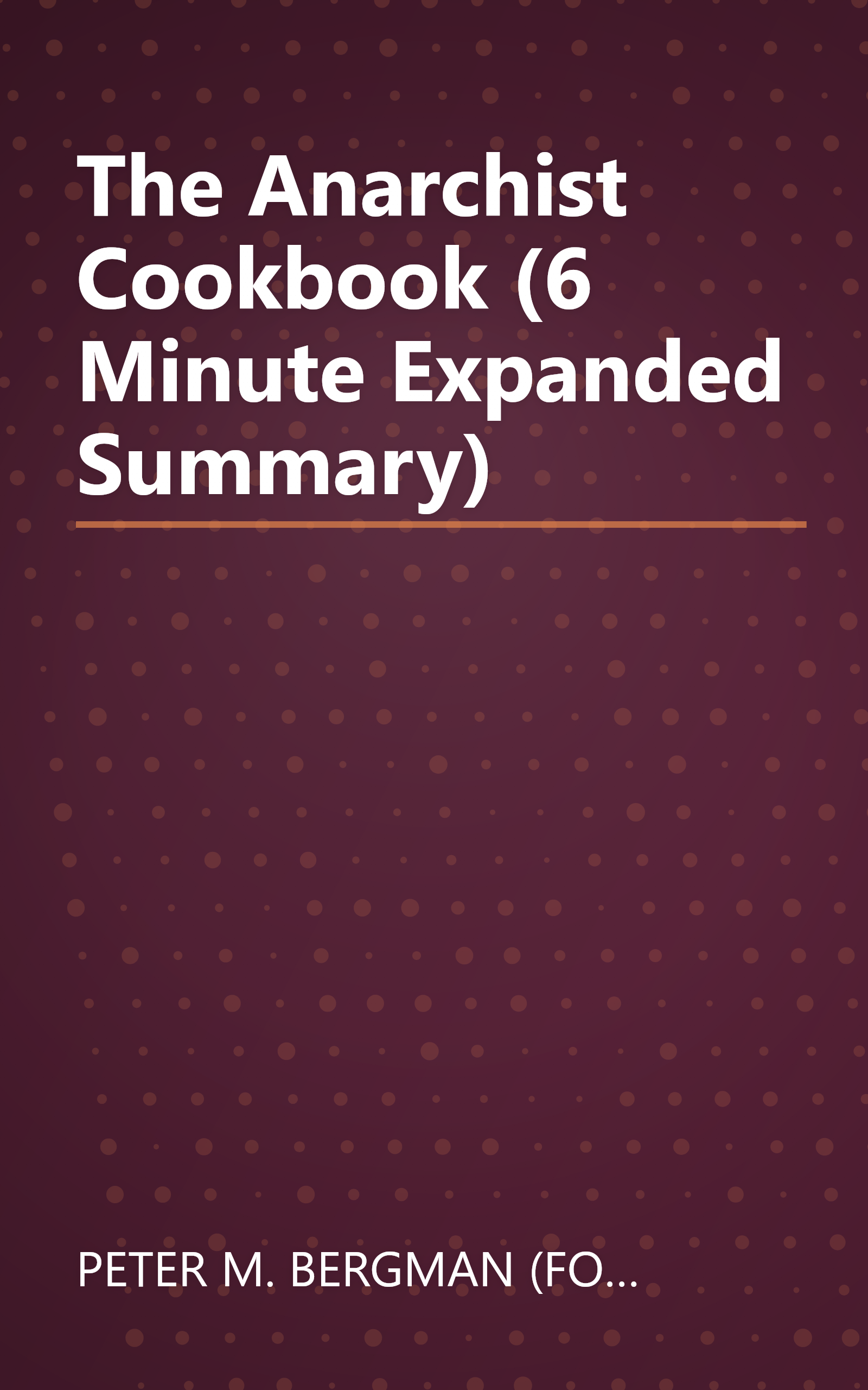 The Anarchist Cookbook (6 Minute   Expanded Summary) book cover