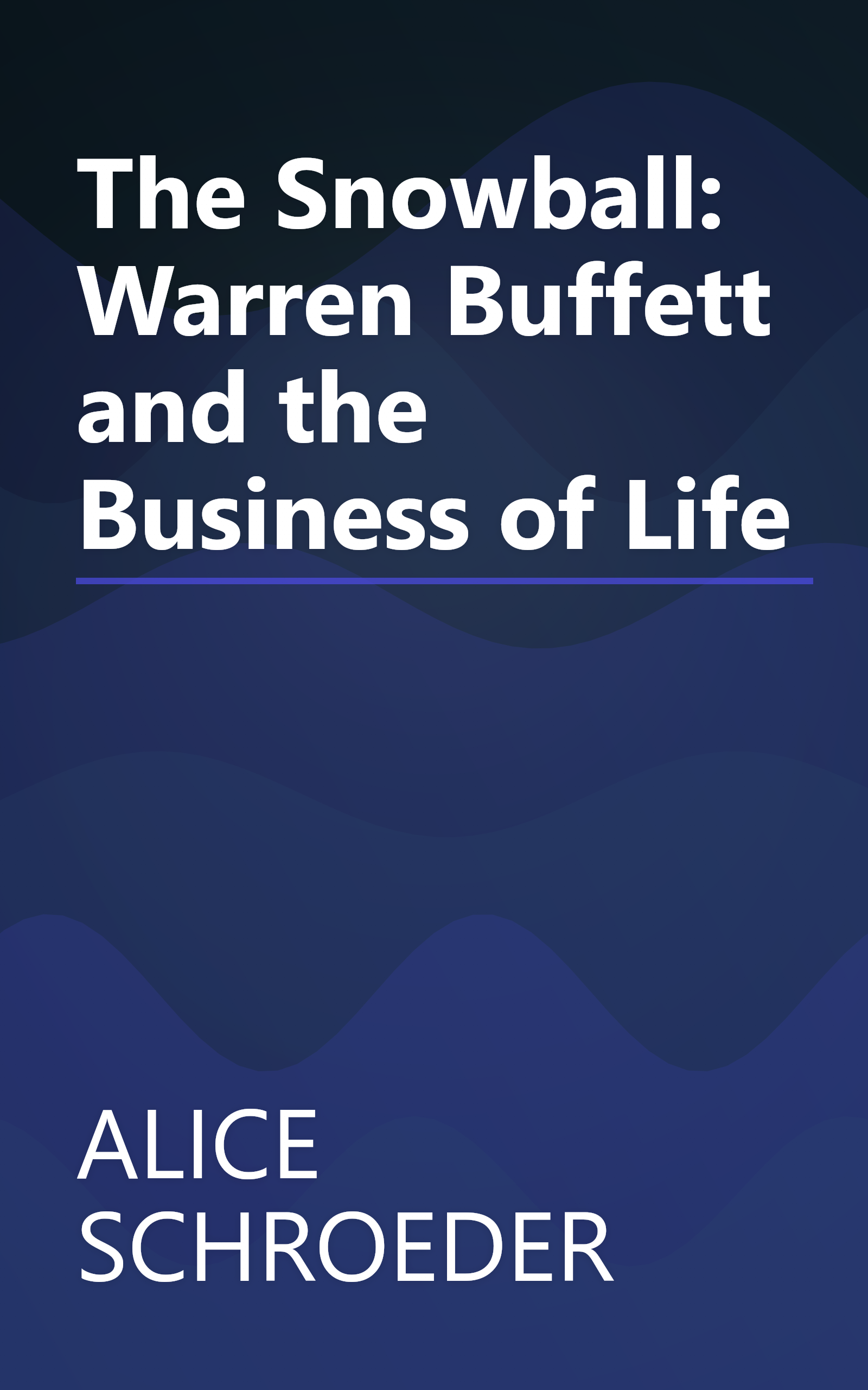 The Snowball: Warren Buffett and the Business of Life book cover
