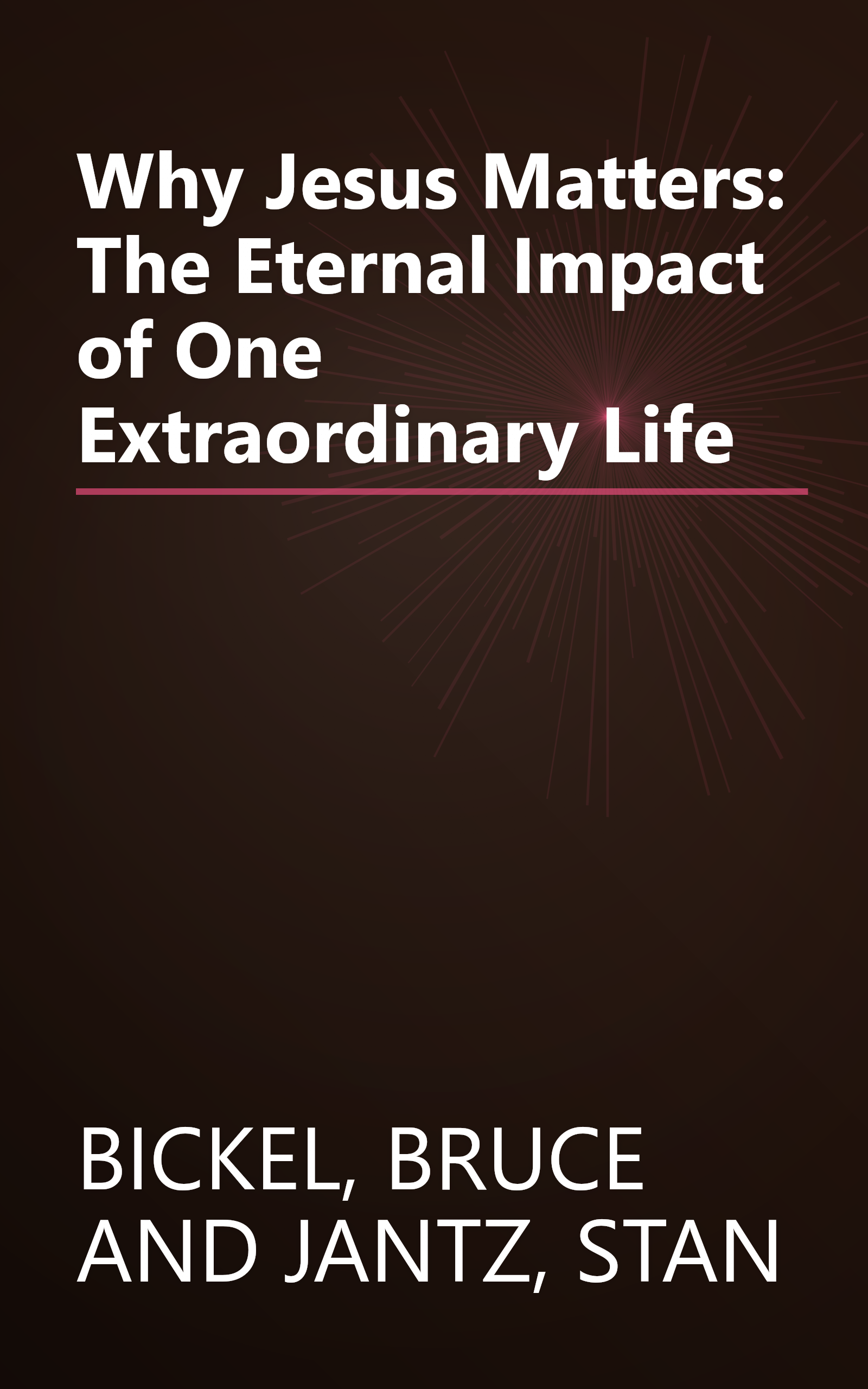 Why Jesus Matters: The Eternal Impact of One Extraordinary Life book cover