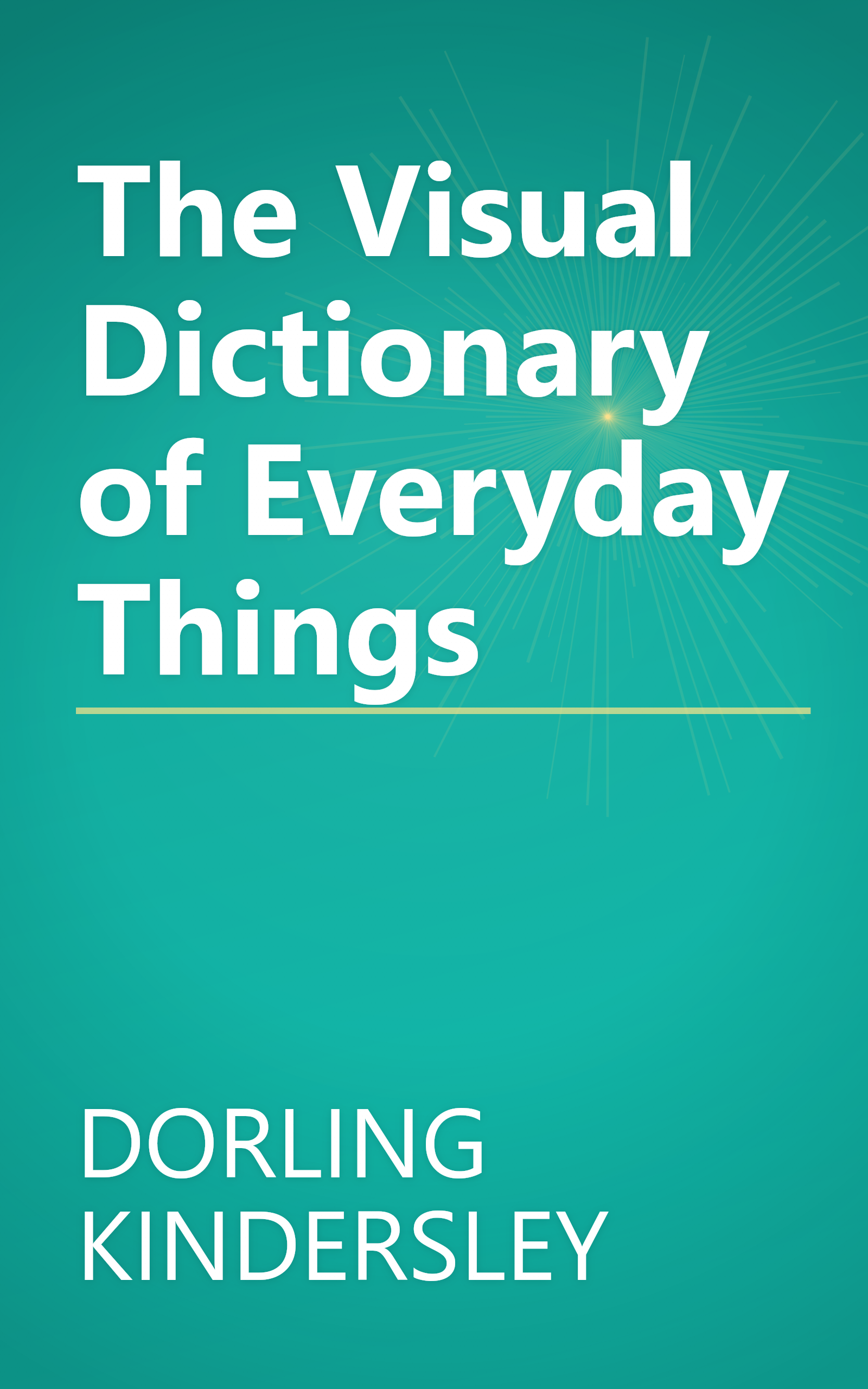 The Visual Dictionary of Everyday Things book cover