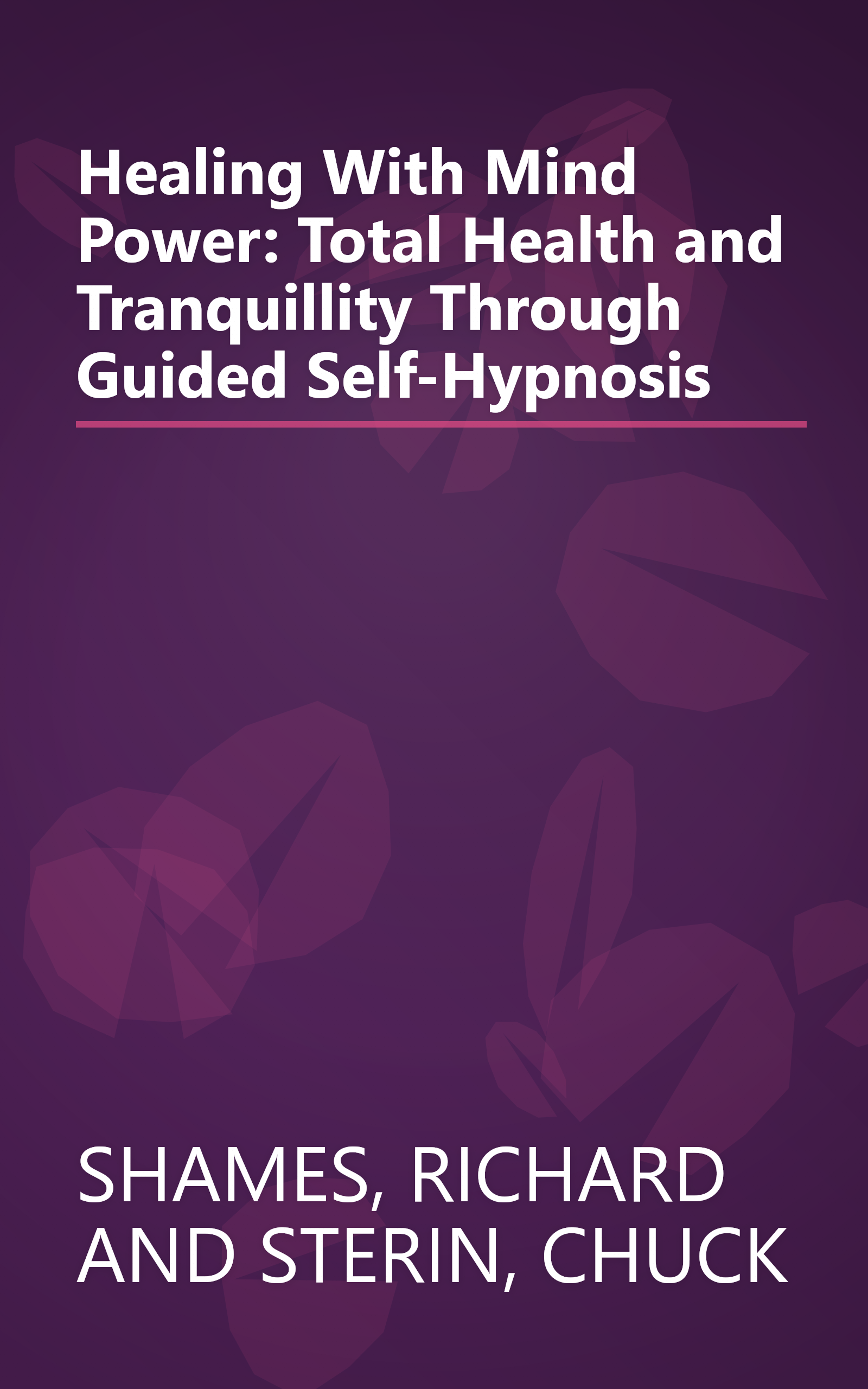 Healing With Mind Power: Total Health and Tranquillity Through Guided Self-Hypnosis book cover