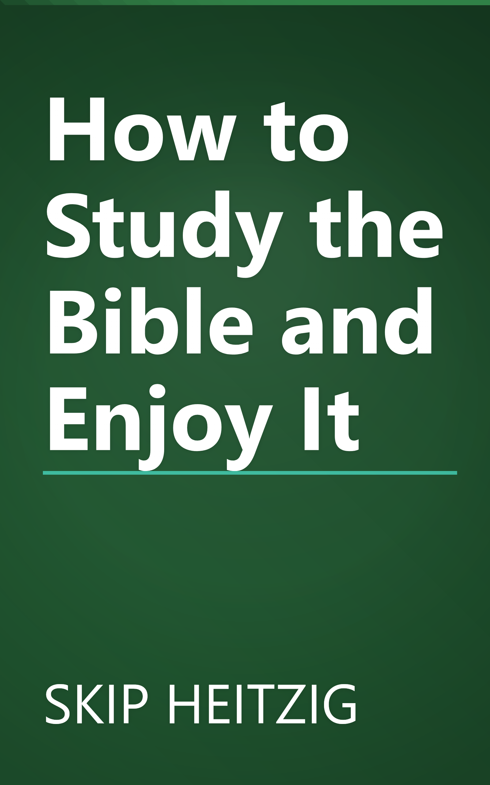 How to Study the Bible and Enjoy It book cover