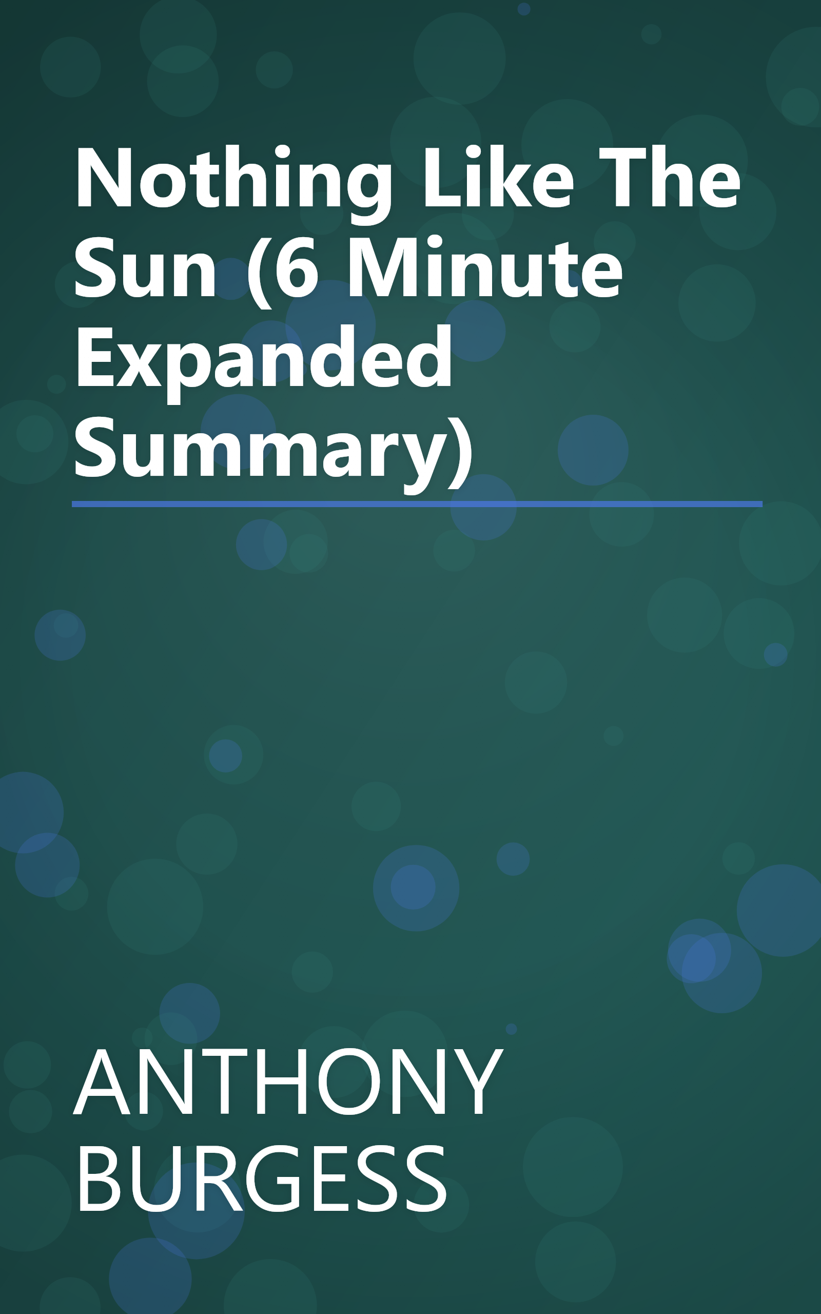 Nothing Like The Sun (6 Minute   Expanded Summary) book cover