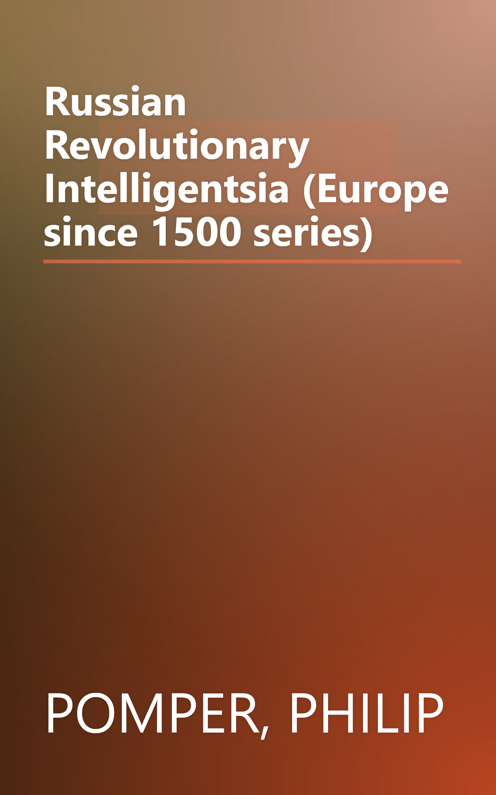 Russian Revolutionary Intelligentsia (Europe since 1500 series) book cover