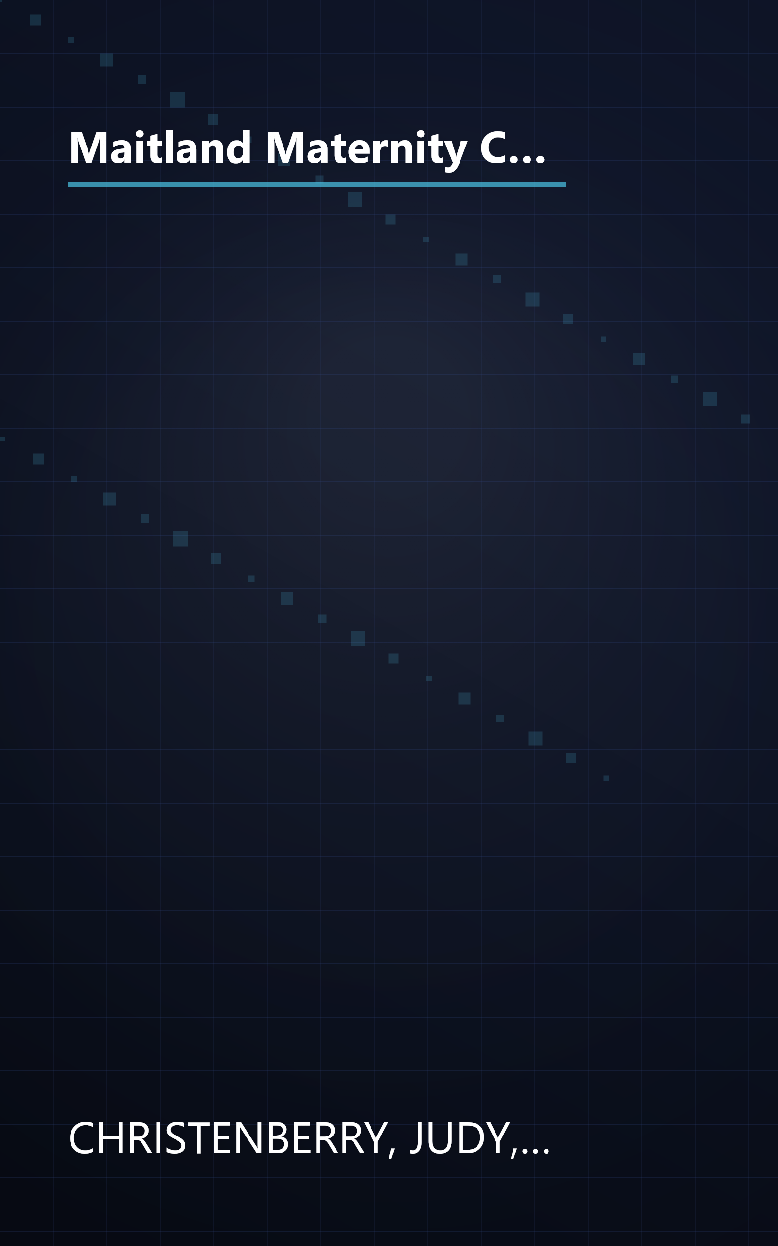 Maitland Maternity Christmas: A Heartbeat Away/The Ends of the Earth/Once in a Lifetime (Maitland Maternity Clinic Anthology) book cover