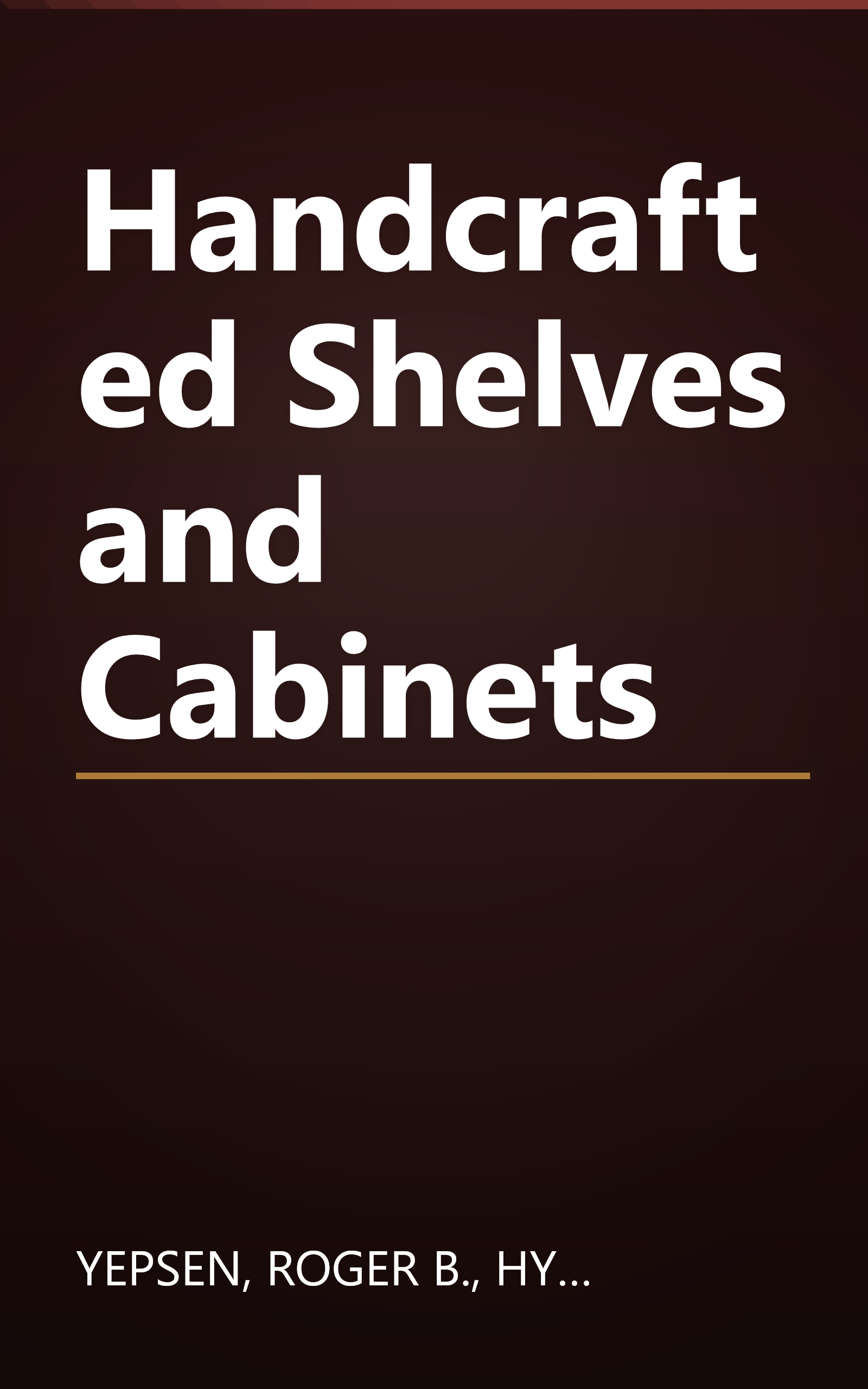Handcrafted Shelves and Cabinets book cover