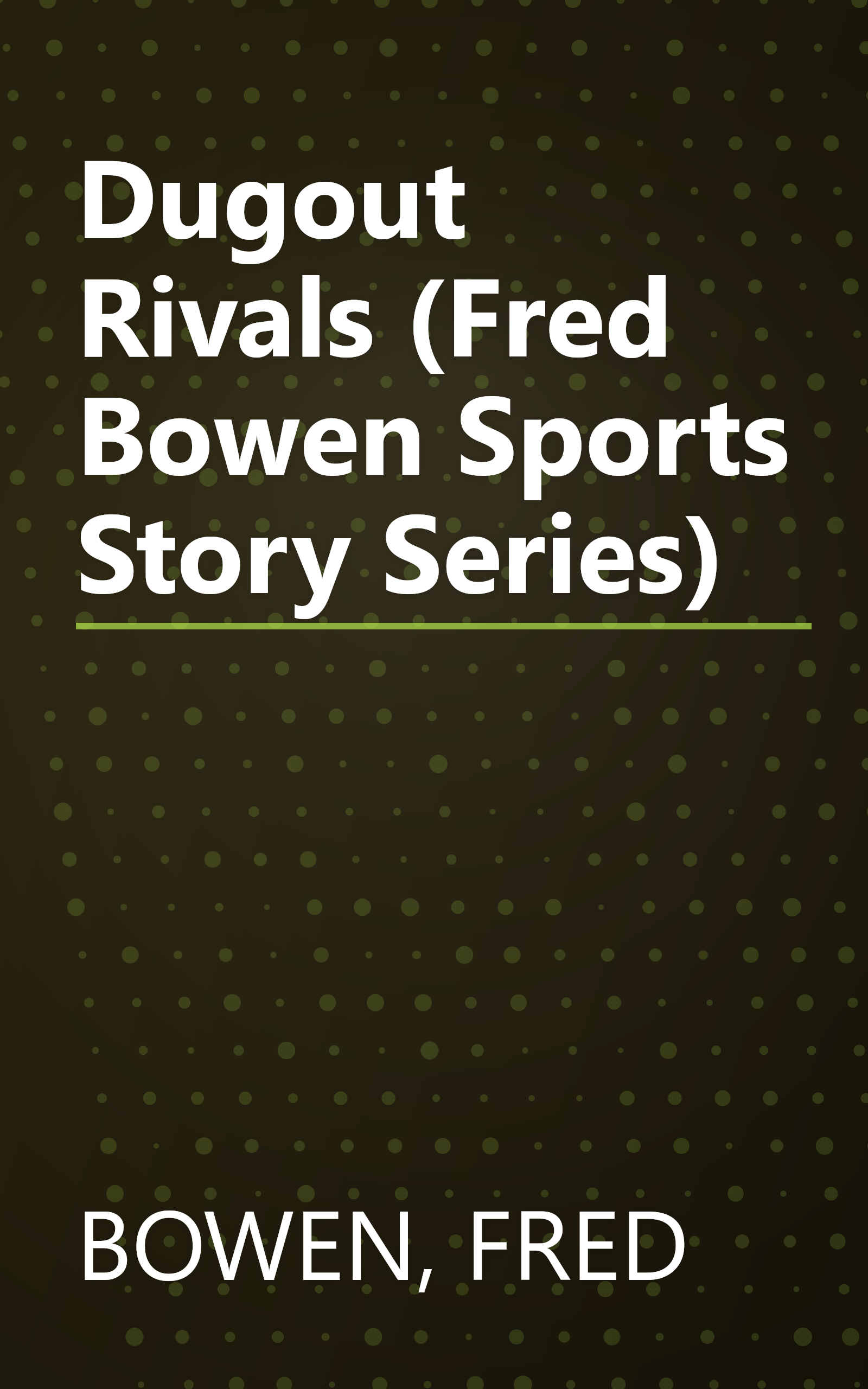 Dugout Rivals (Fred Bowen Sports Story Series) book cover
